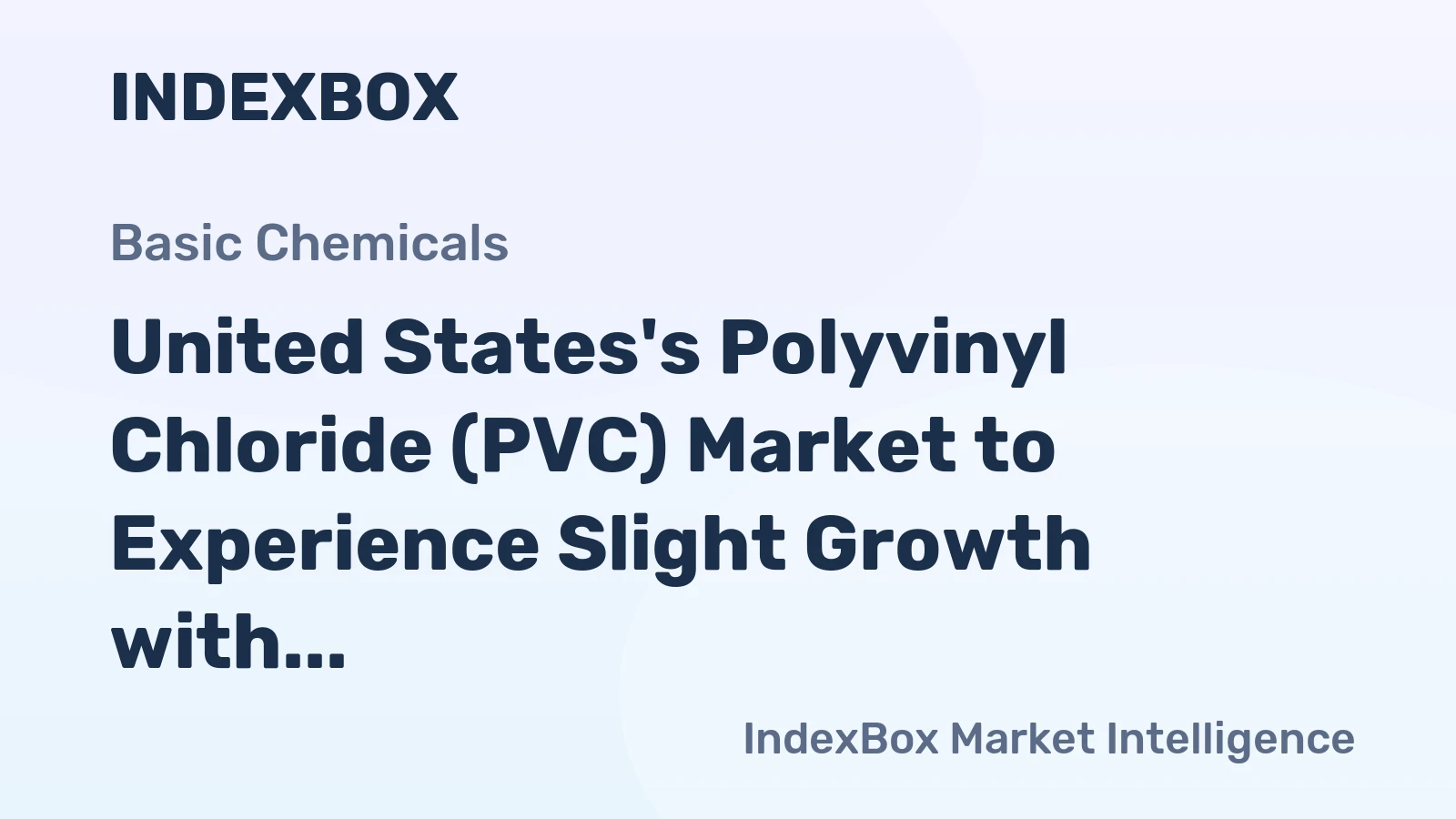 United States's Polyvinyl Chloride (PVC) Market to Experience Slight Growth with +0.9% CAGR from 2024 to 2035
