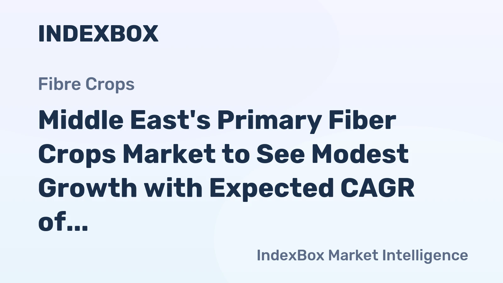 Middle East's Primary Fiber Crops Market to See Modest Growth with Expected CAGR of +0.5%