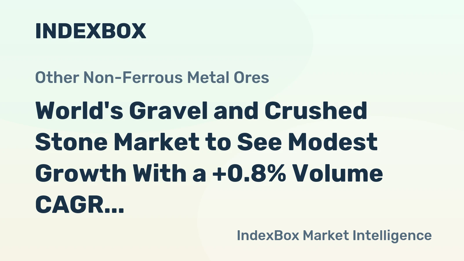 World's Gravel and Crushed Stone Market to See Modest Growth With a +0.8% Volume CAGR Through 2035