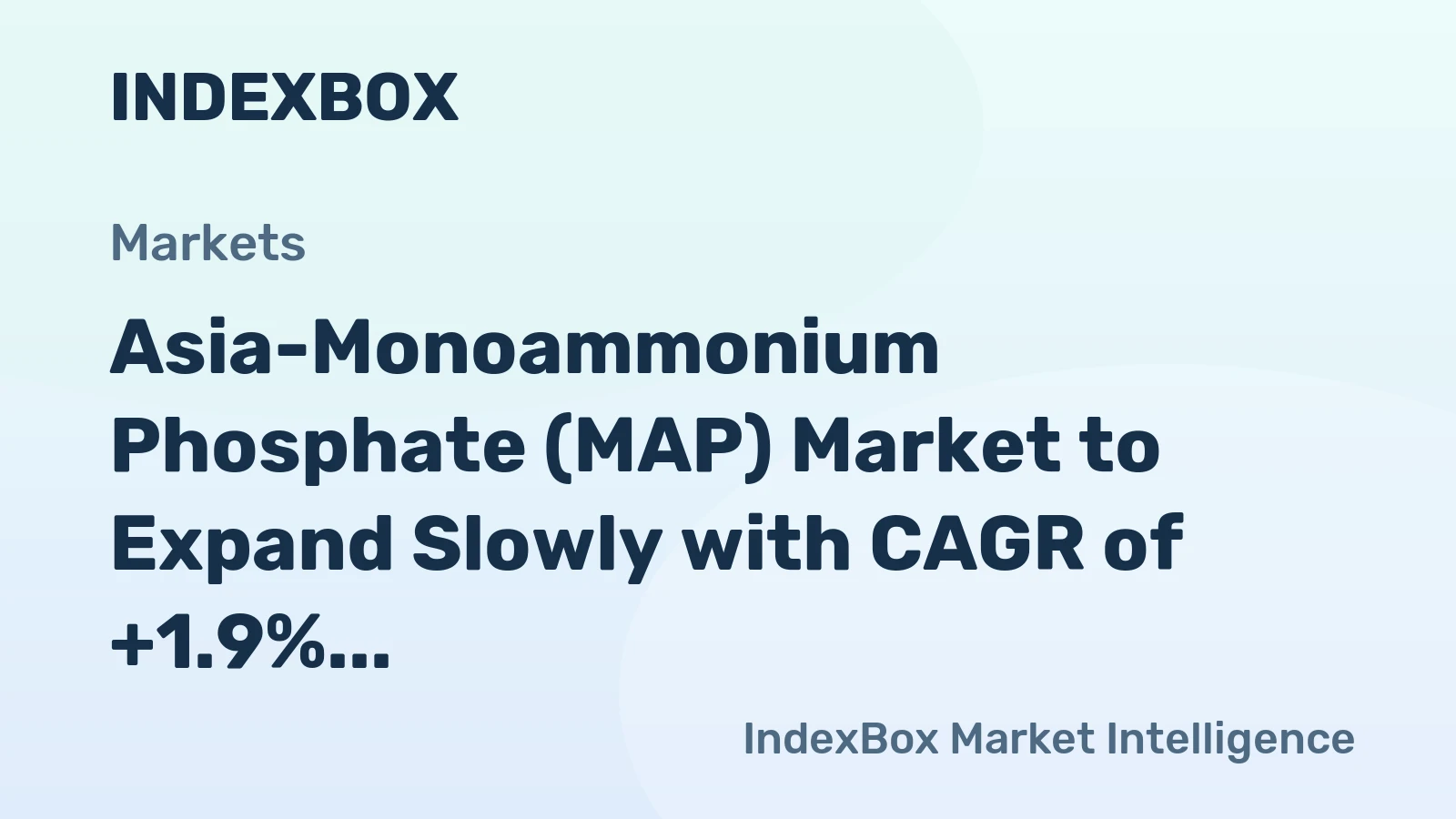 Asia-Monoammonium Phosphate (MAP) Market to Expand Slowly with CAGR of +1.9% by 2035