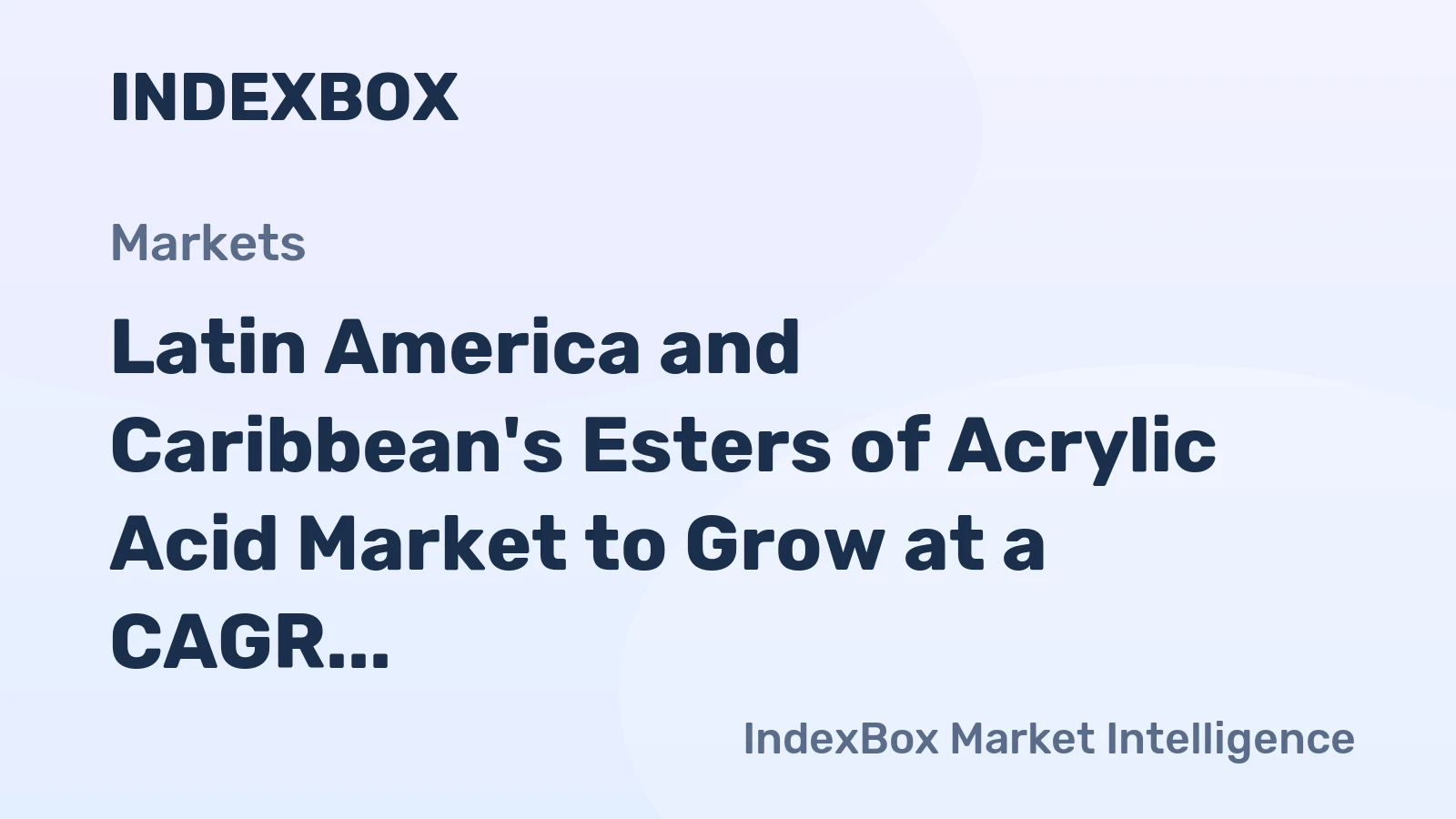 Latin America and Caribbean's Esters of Acrylic Acid Market to Grow at a CAGR of +0.5% by 2035