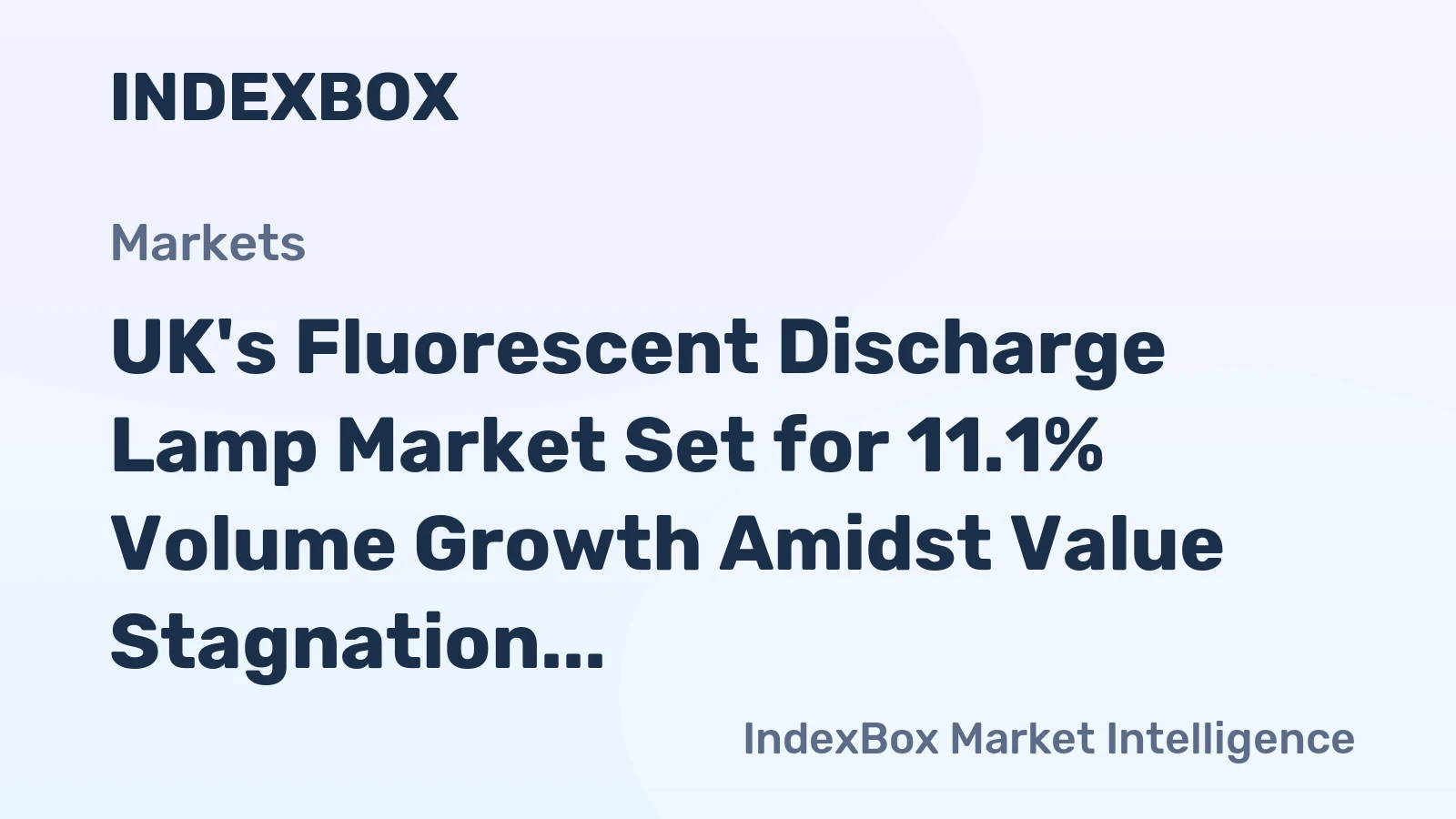 UK's Fluorescent Discharge Lamp Market Set for 11.1% Volume Growth Amidst Value Stagnation
