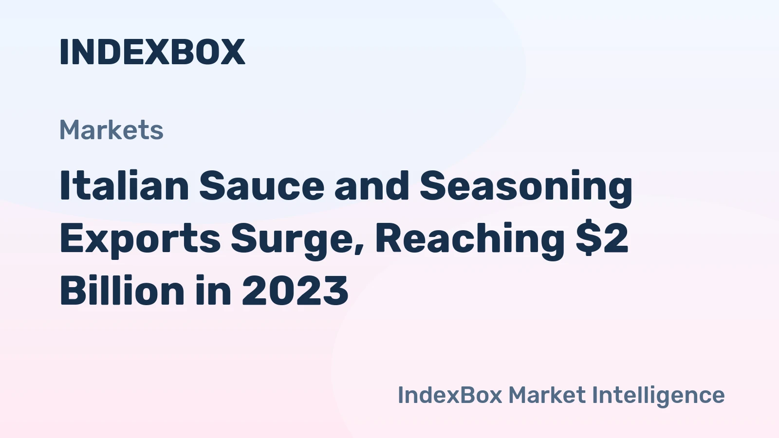 Italian Sauce and Seasoning Exports Surge, Reaching $2 Billion in 2023