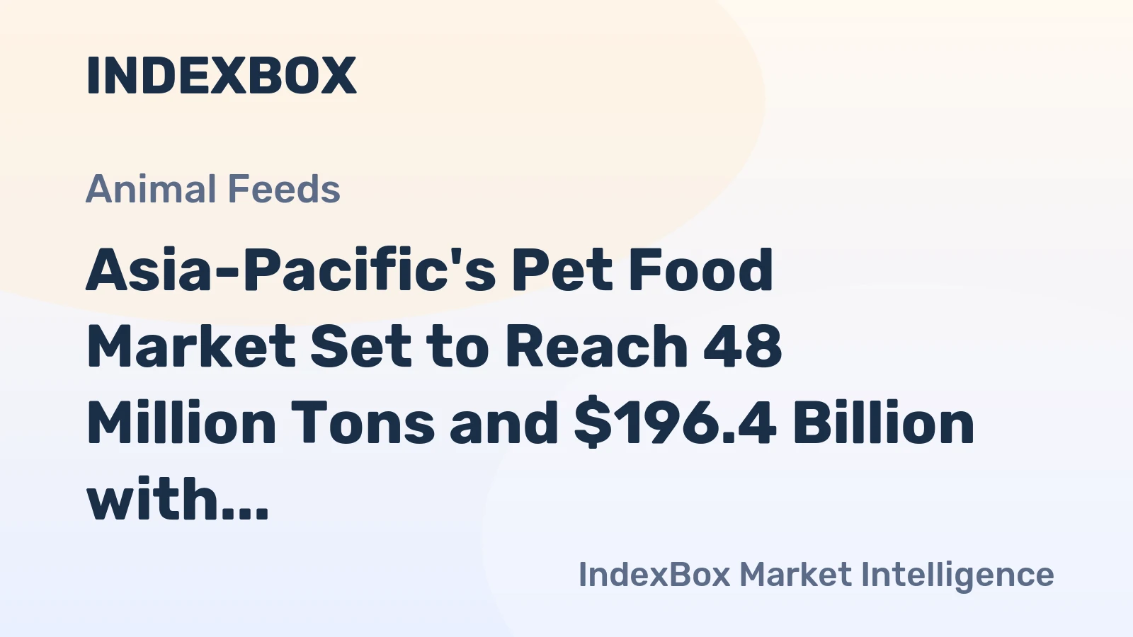 Asia-Pacific's Pet Food Market Set to Reach 48 Million Tons and $196.4 Billion with Steady Growth