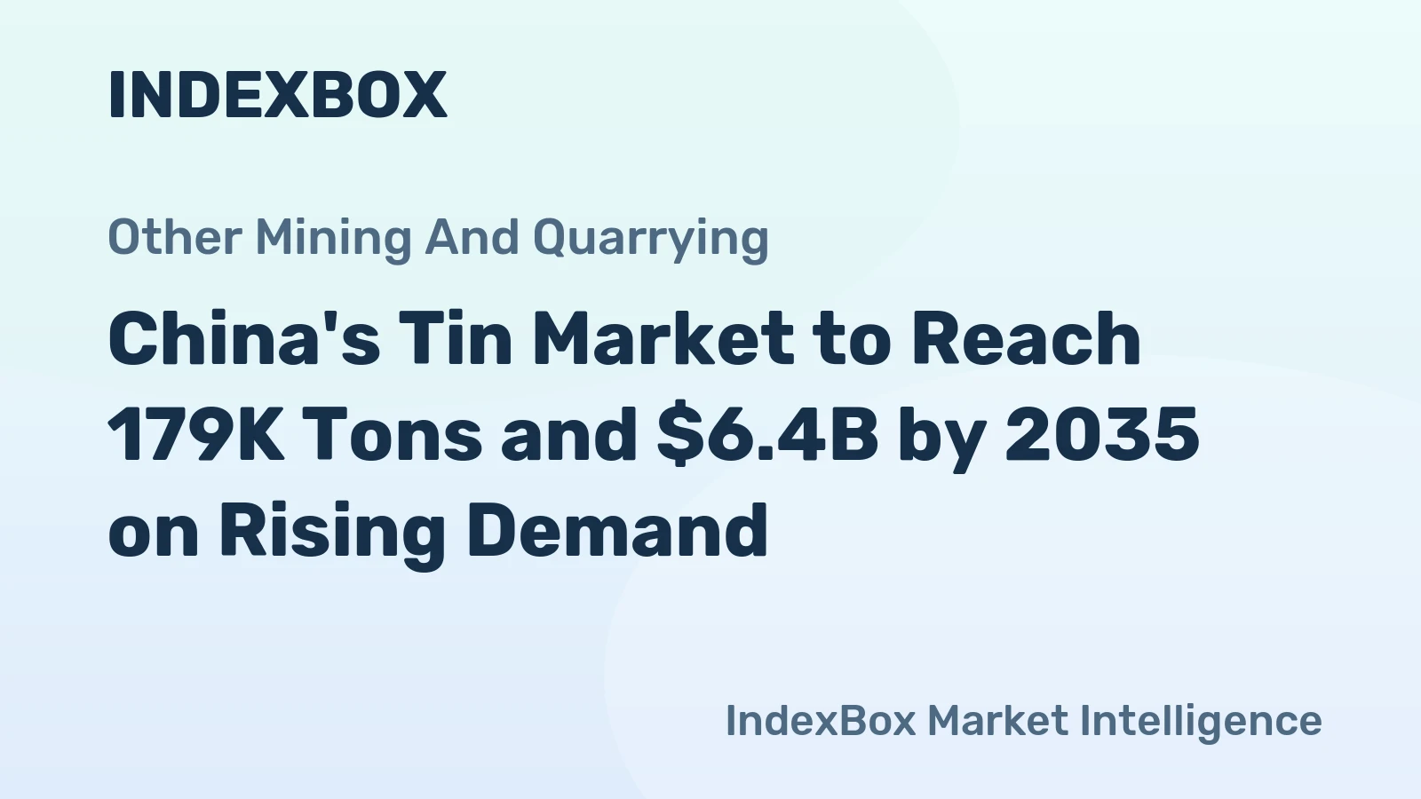 China's Tin Market to Reach 179K Tons and $6.4B by 2035 on Rising Demand