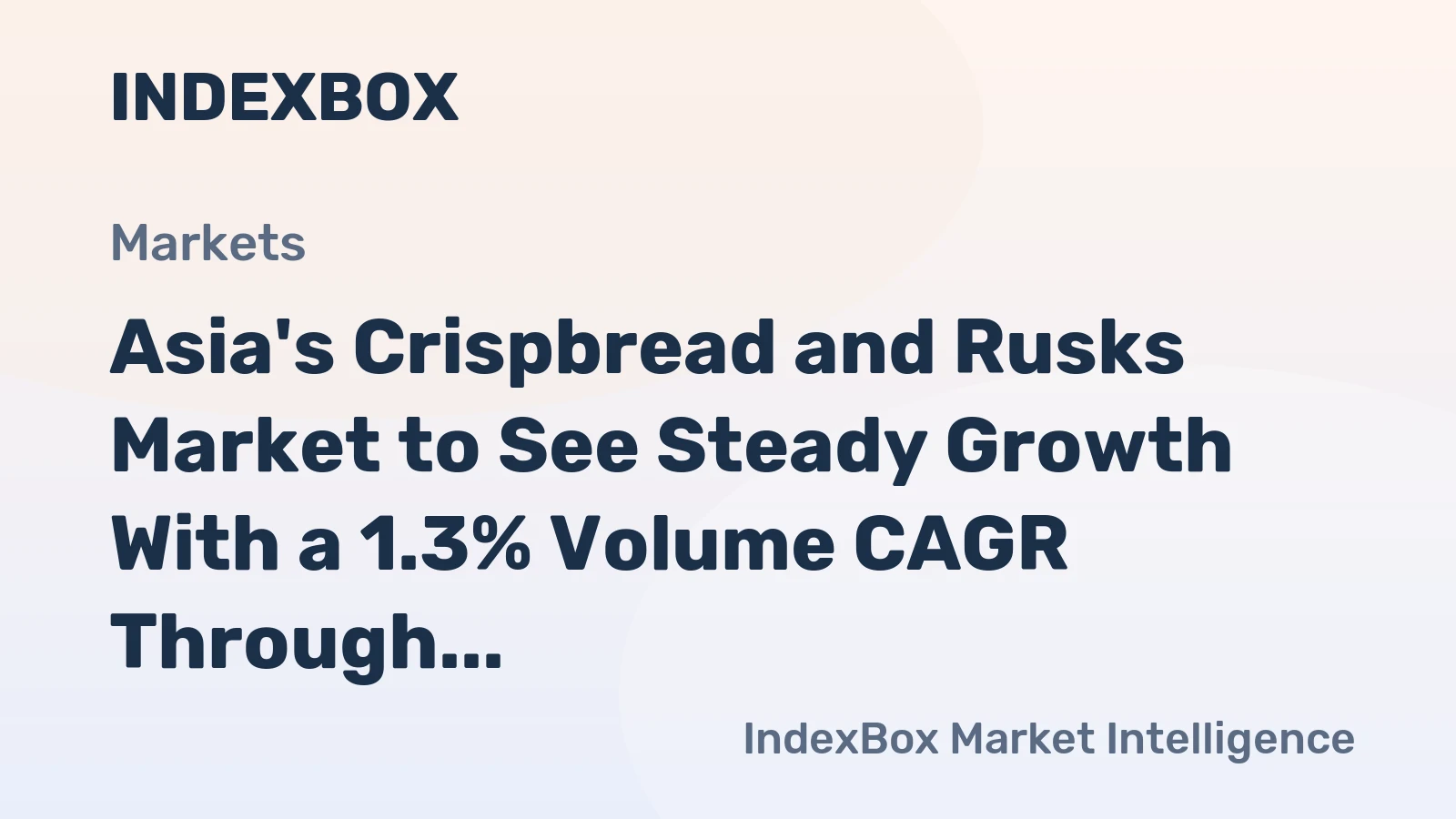 Asia's Crispbread and Rusks Market to See Steady Growth With a 1.3% Volume CAGR Through 2035