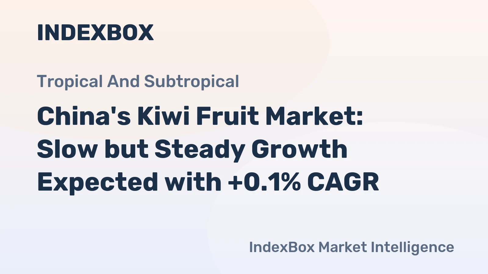 China's Kiwi Fruit Market: Slow but Steady Growth Expected with +0.1% CAGR