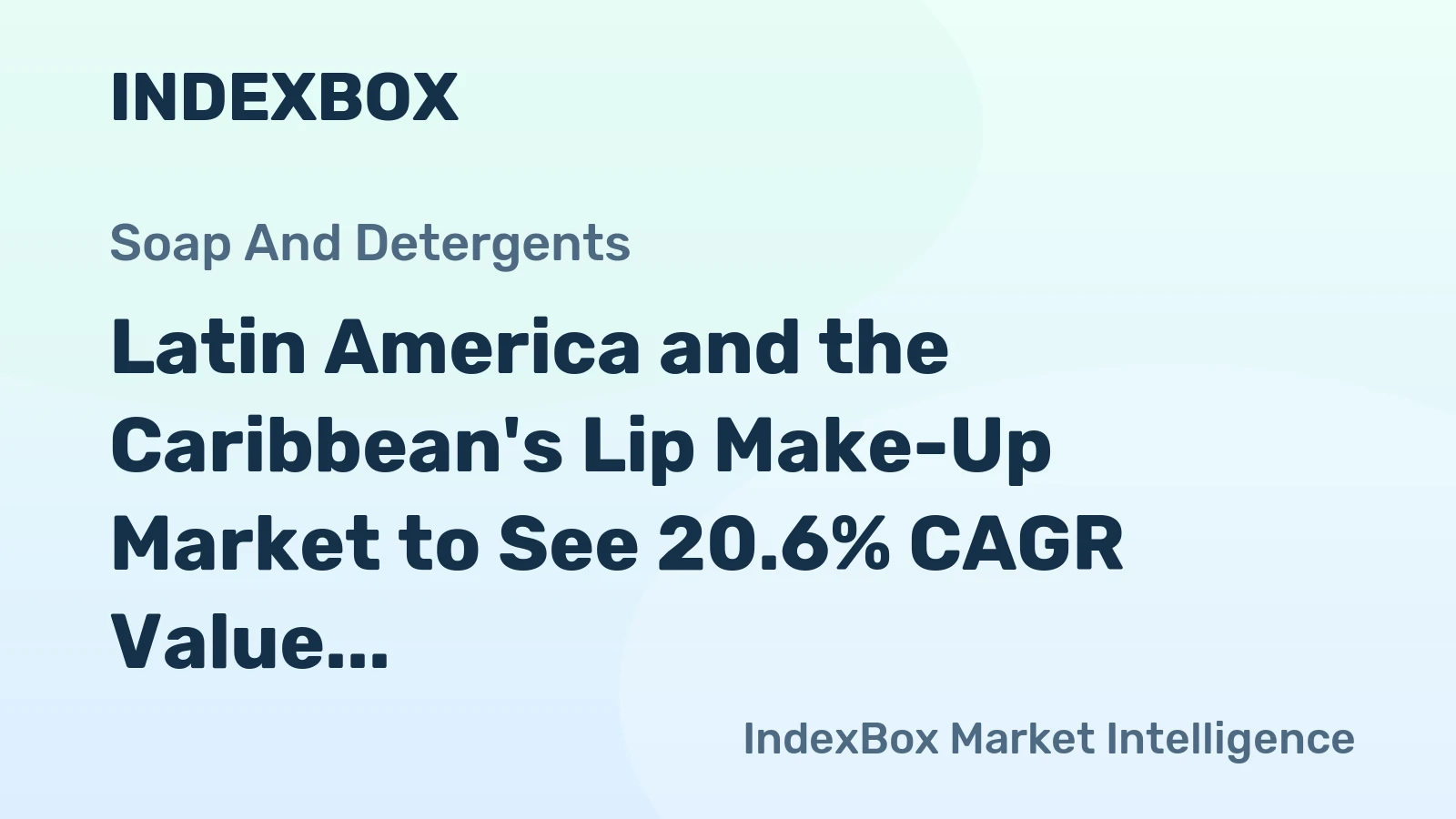 Latin America and the Caribbean's Lip Make-Up Market to See 20.6% CAGR Value Surge Amid Modest Volume Growth