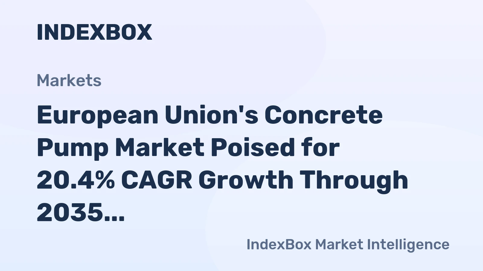 European Union's Concrete Pump Market Poised for 20.4% CAGR Growth Through 2035