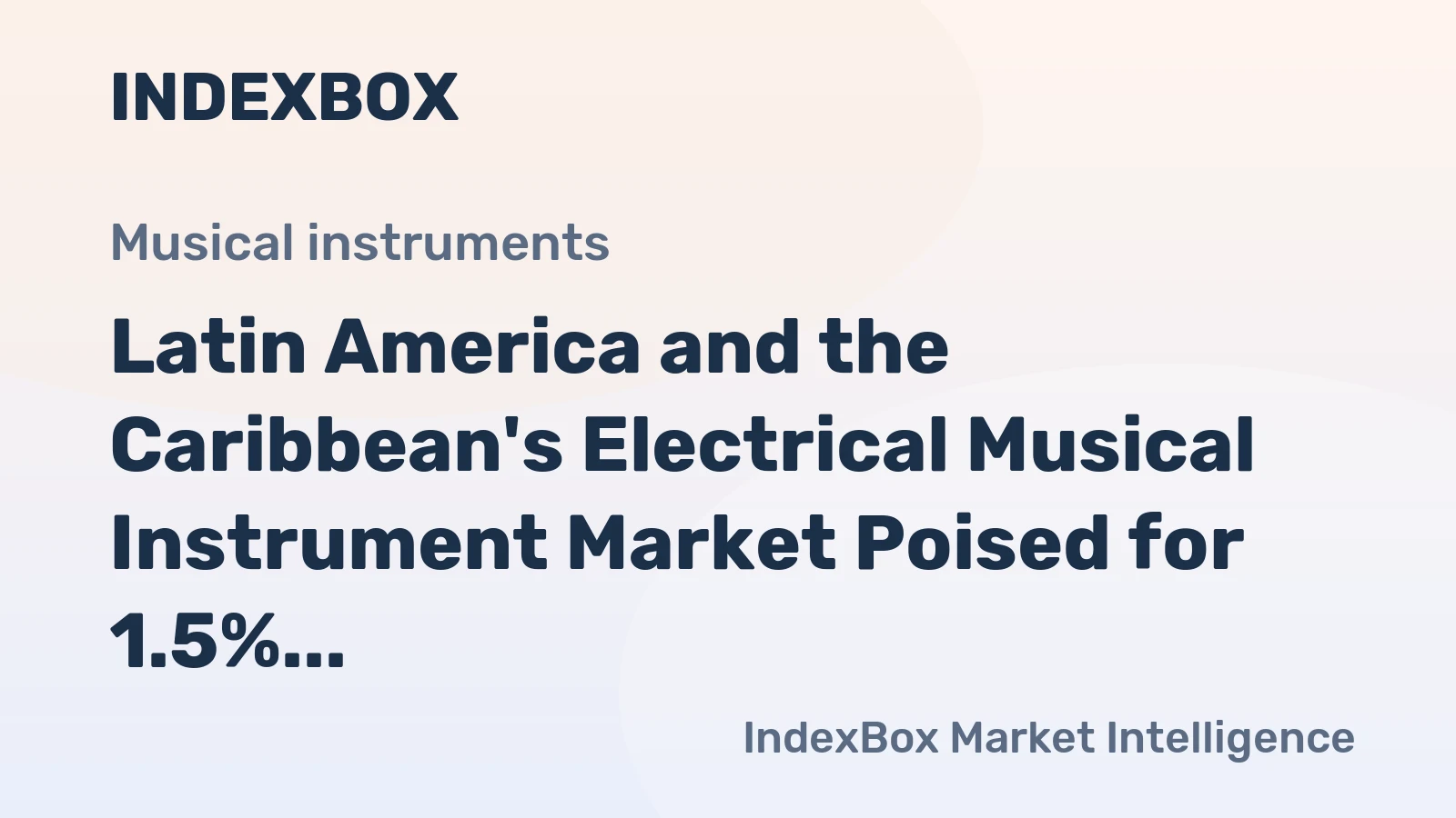 Latin America and the Caribbean's Electrical Musical Instrument Market Poised for 1.5% CAGR Growth Through 2035