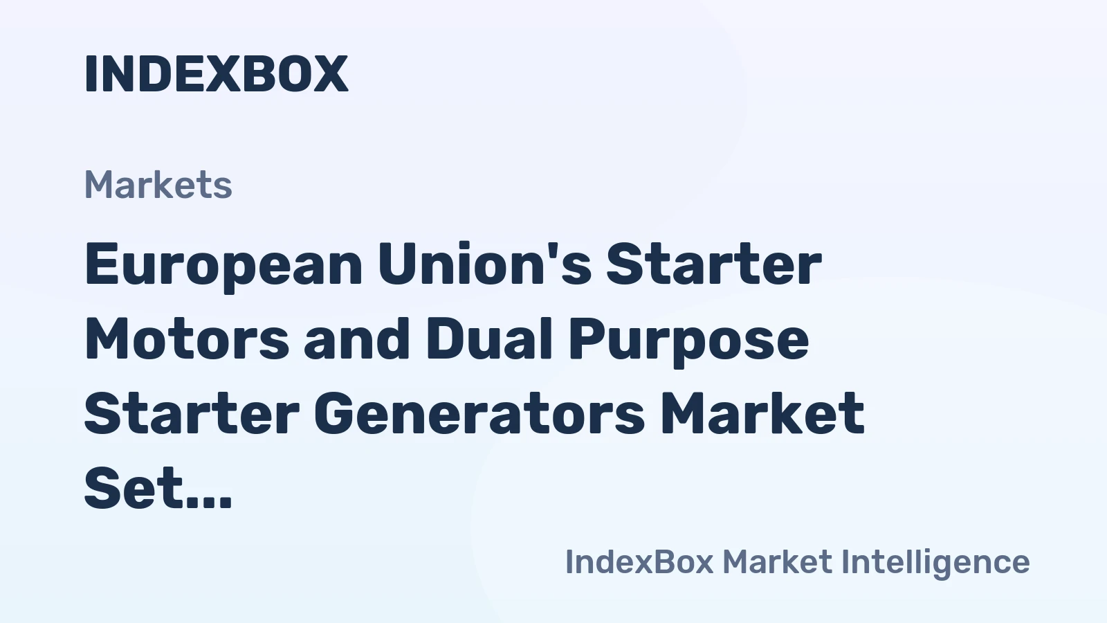 European Union's Starter Motors and Dual Purpose Starter Generators Market Set to Grow at a CAGR of +1.6% Over Next Decade