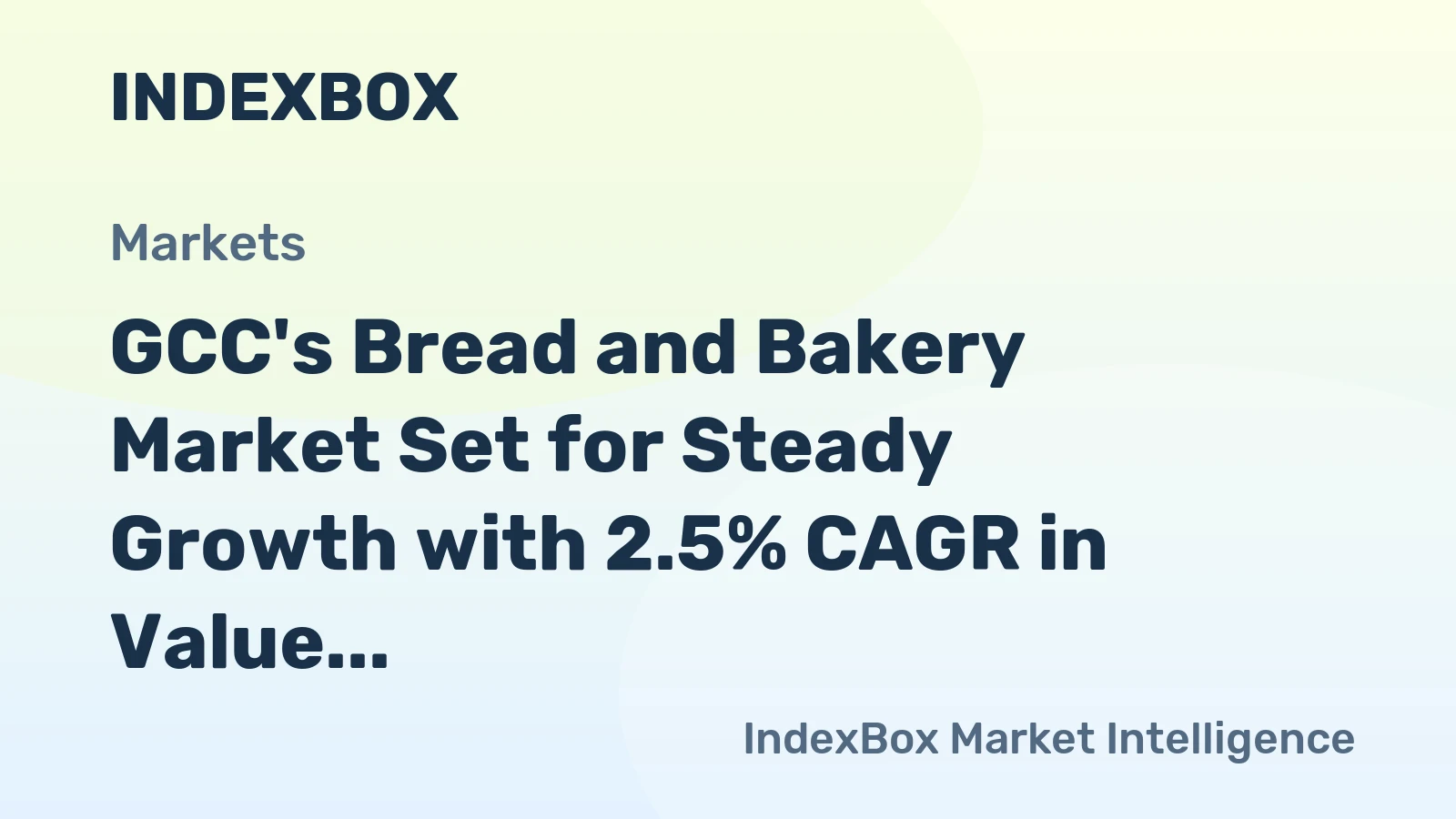 GCC's Bread and Bakery Market Set for Steady Growth with 2.5% CAGR in Value