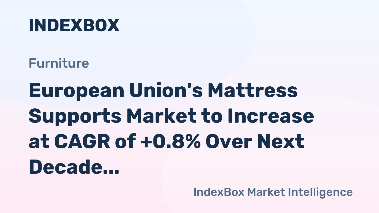 European Union's Mattress Supports Market to Increase at CAGR of +0.8% Over Next Decade