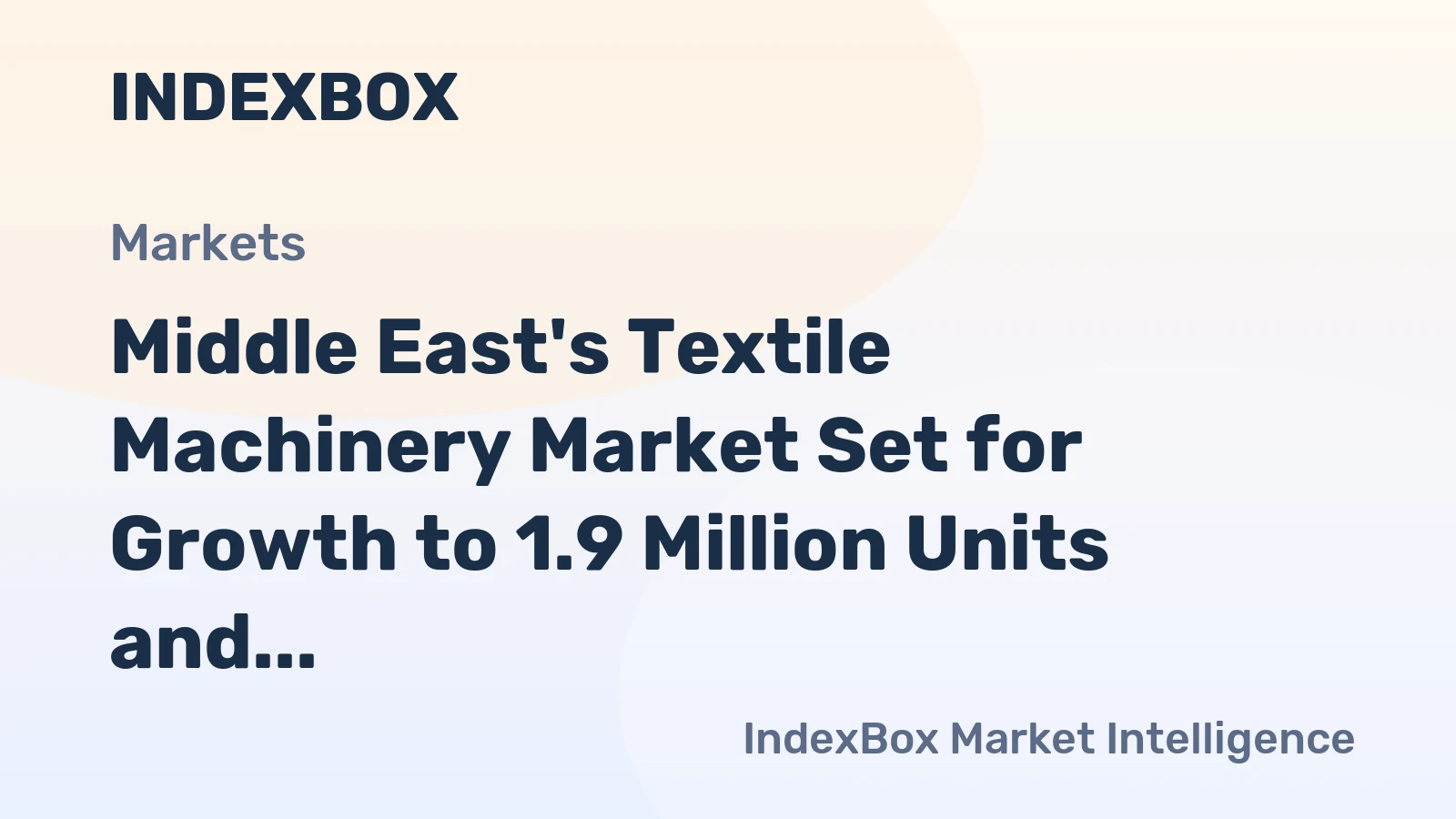 Middle East's Textile Machinery Market Set for Growth to 1.9 Million Units and $12.1 Billion