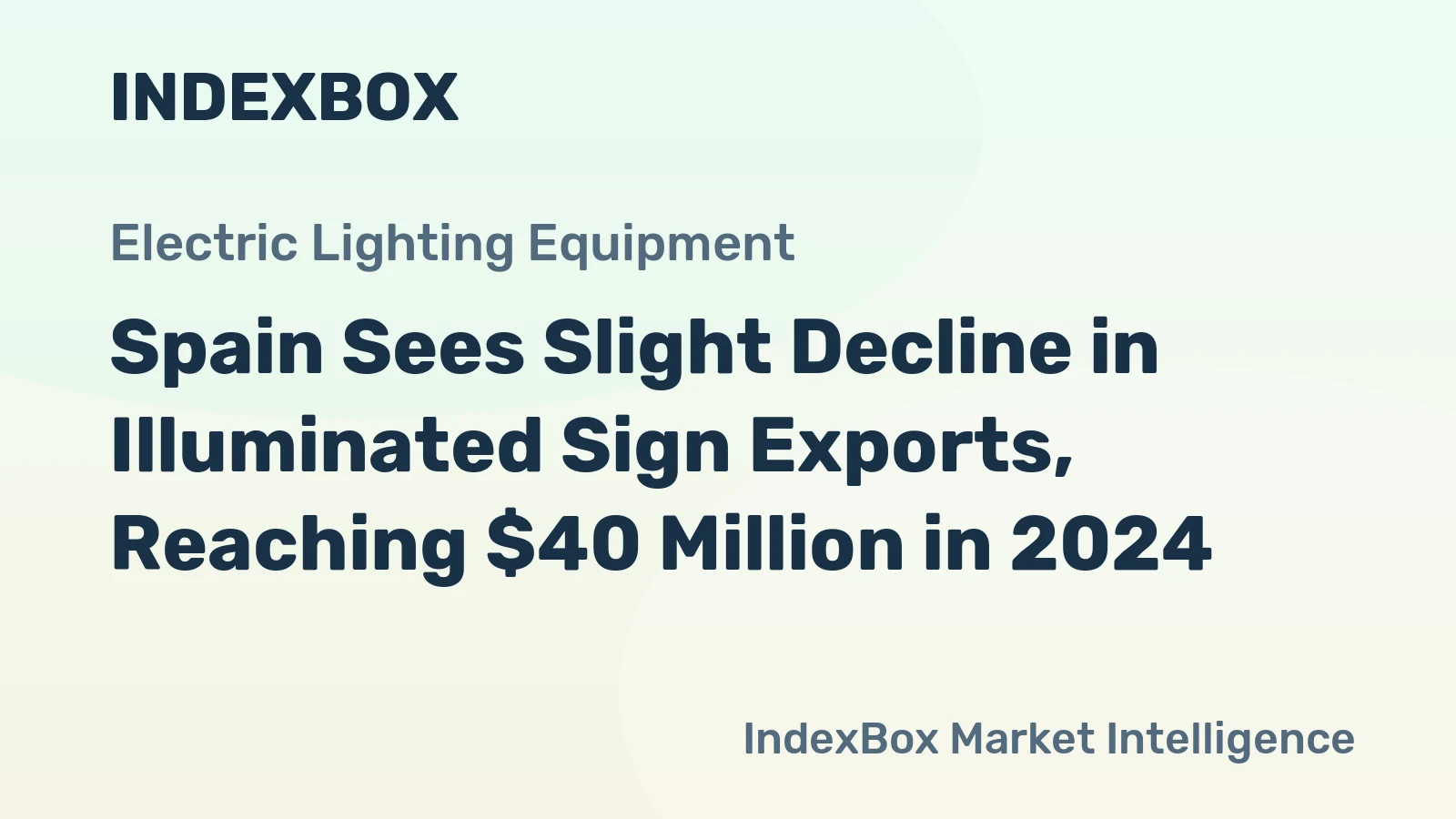 Spain Sees Slight Decline in Illuminated Sign Exports, Reaching $40 Million in 2024