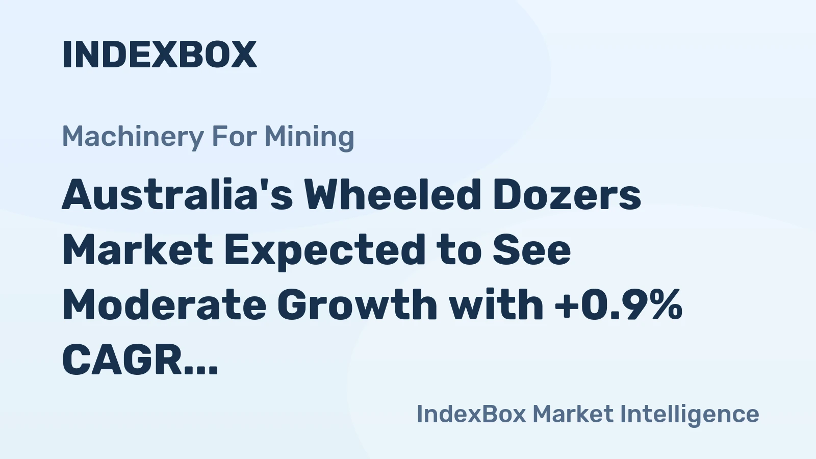 Australia's Wheeled Dozers Market Expected to See Moderate Growth with +0.9% CAGR from 2024 to 2035