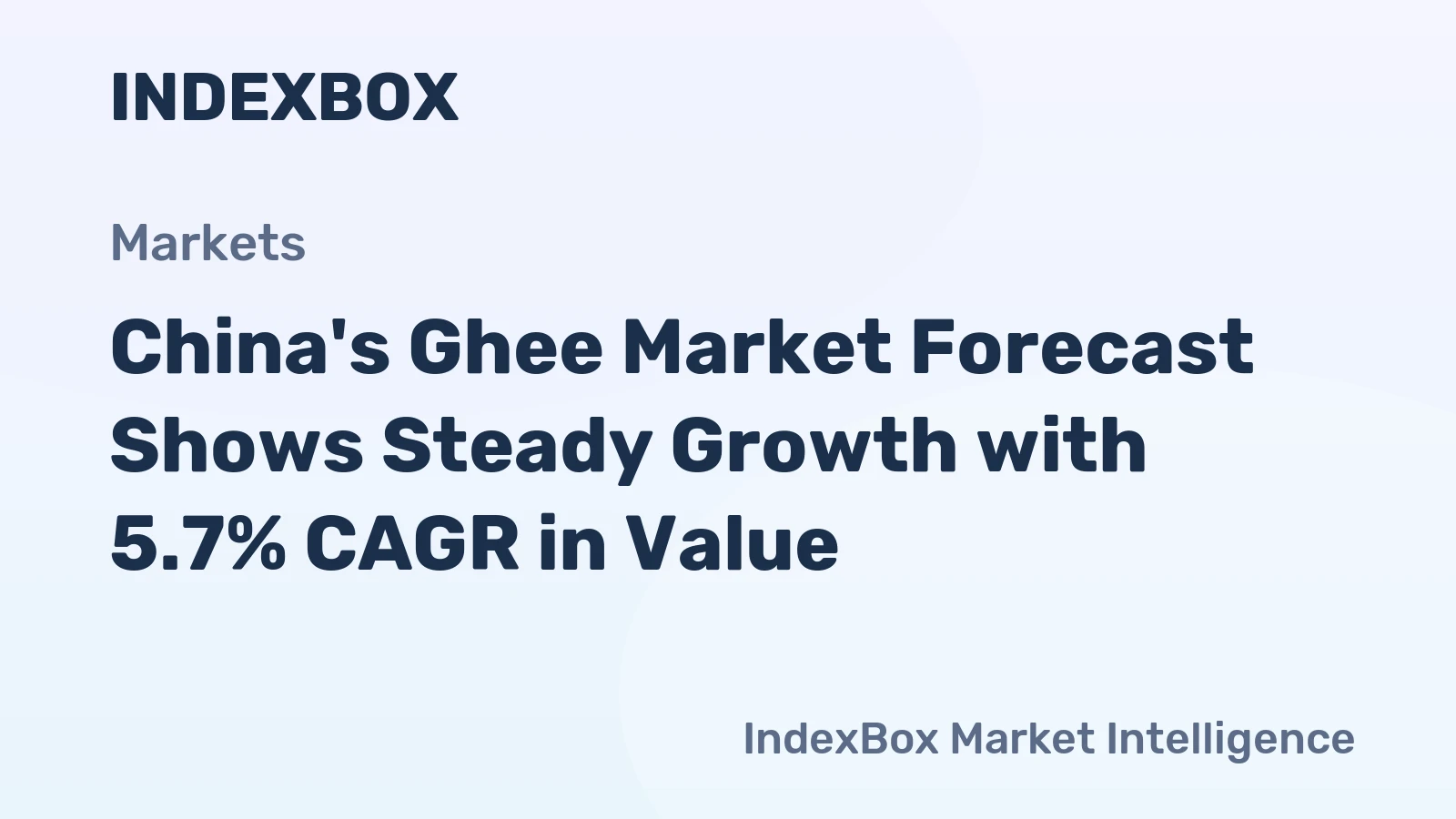 China's Ghee Market Forecast Shows Steady Growth with 5.7% CAGR in Value