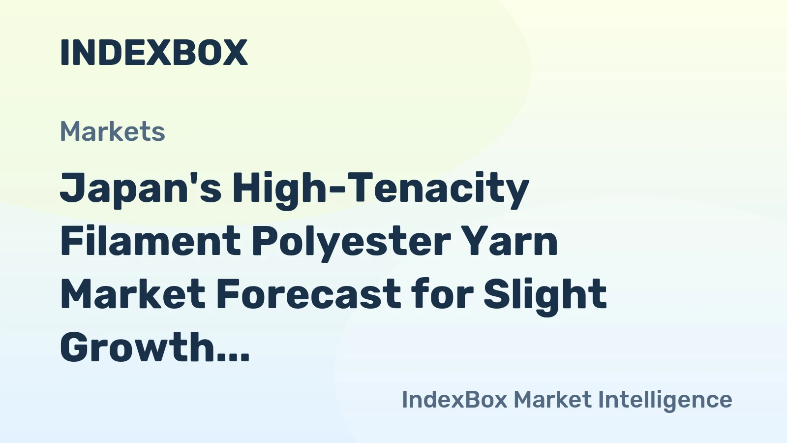 Japan's High-Tenacity Filament Polyester Yarn Market Forecast for Slight Growth at 0.7% CAGR