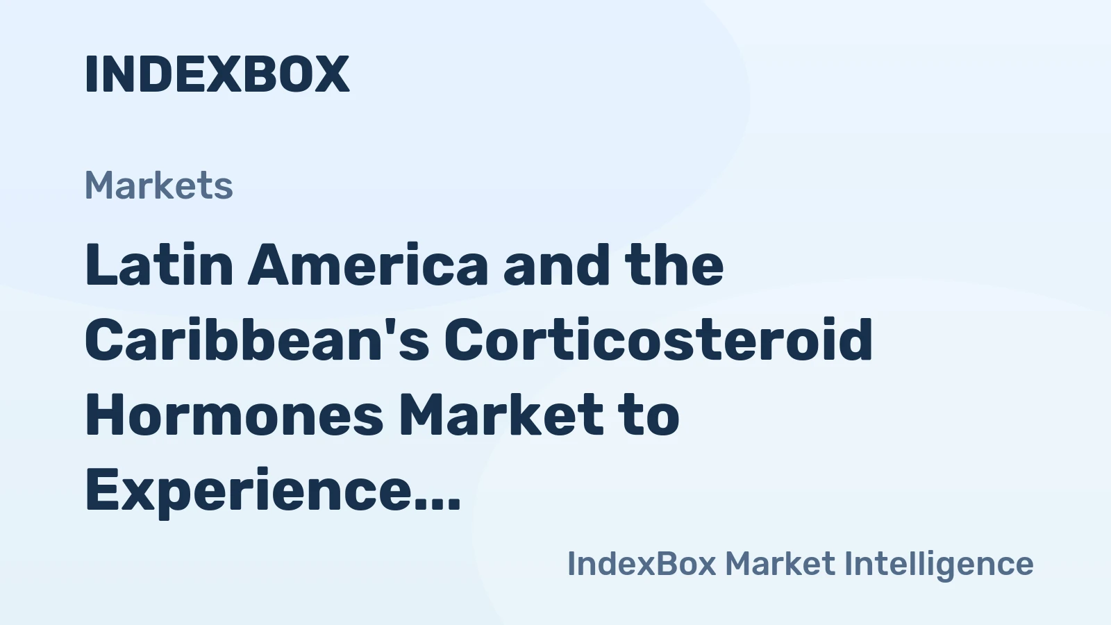 Latin America and the Caribbean's Corticosteroid Hormones Market to Experience Gradual Growth with +1.5% CAGR