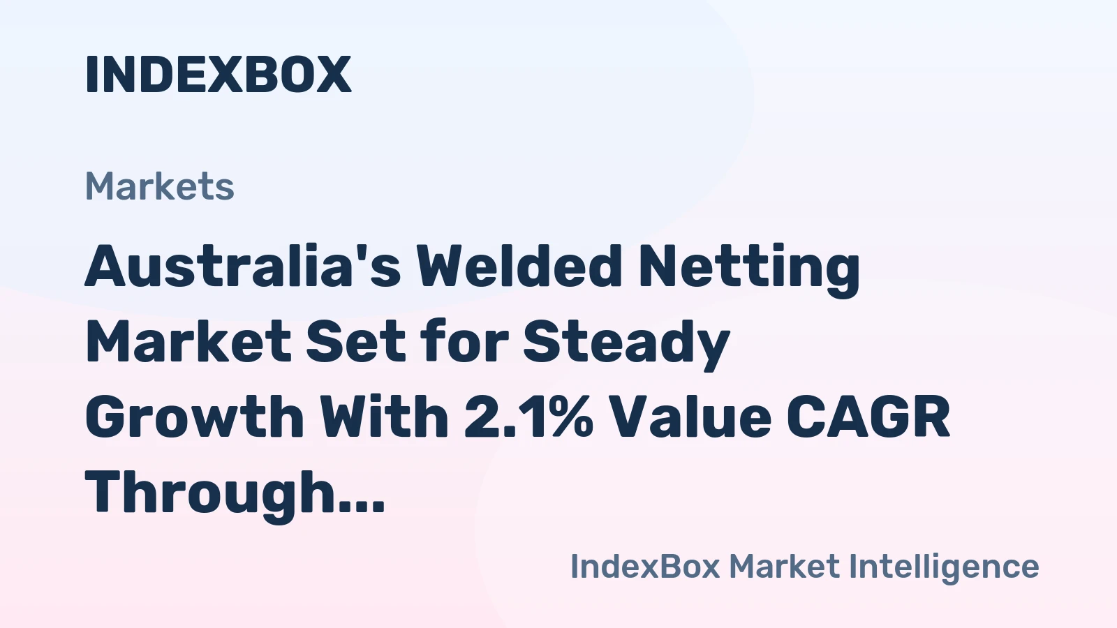 Australia's Welded Netting Market Set for Steady Growth With 2.1% Value CAGR Through 2035