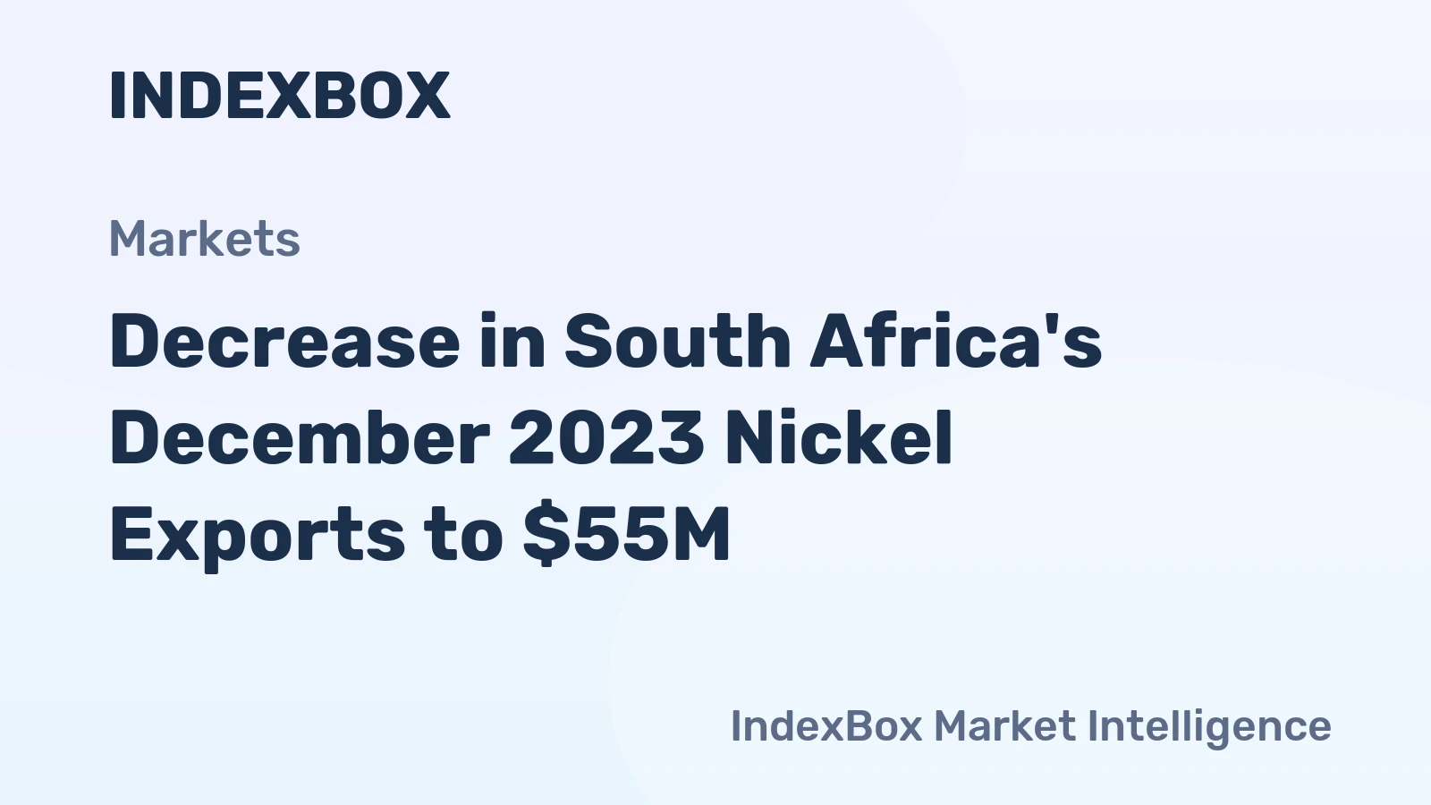 Decrease in South Africa's December 2023 Nickel Exports to $55M