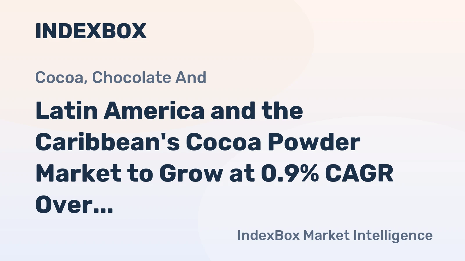 Latin America and the Caribbean's Cocoa Powder Market to Grow at 0.9% CAGR Over Next Decade