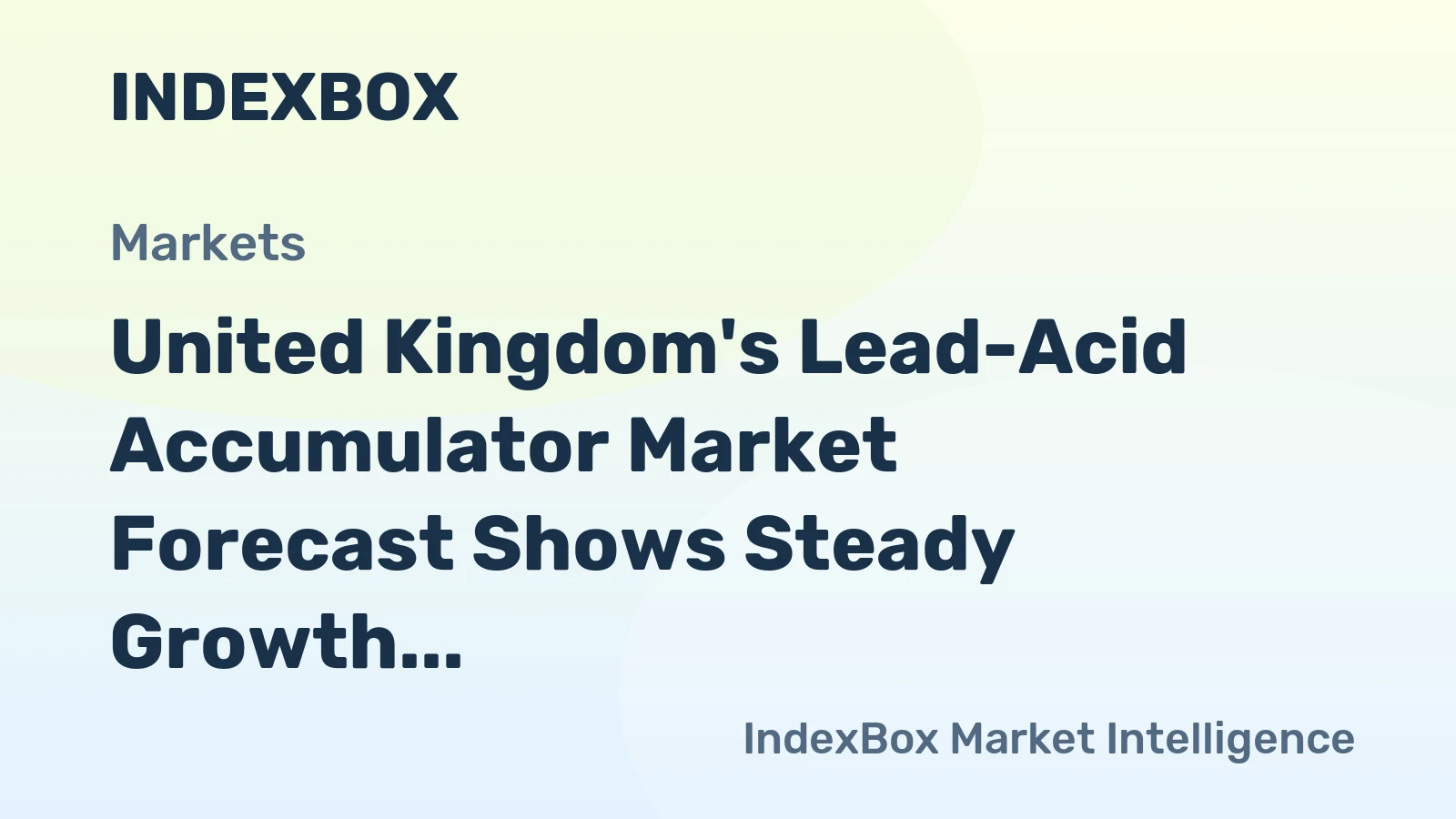 United Kingdom's Lead-Acid Accumulator Market Forecast Shows Steady Growth with 2.9% CAGR in Value