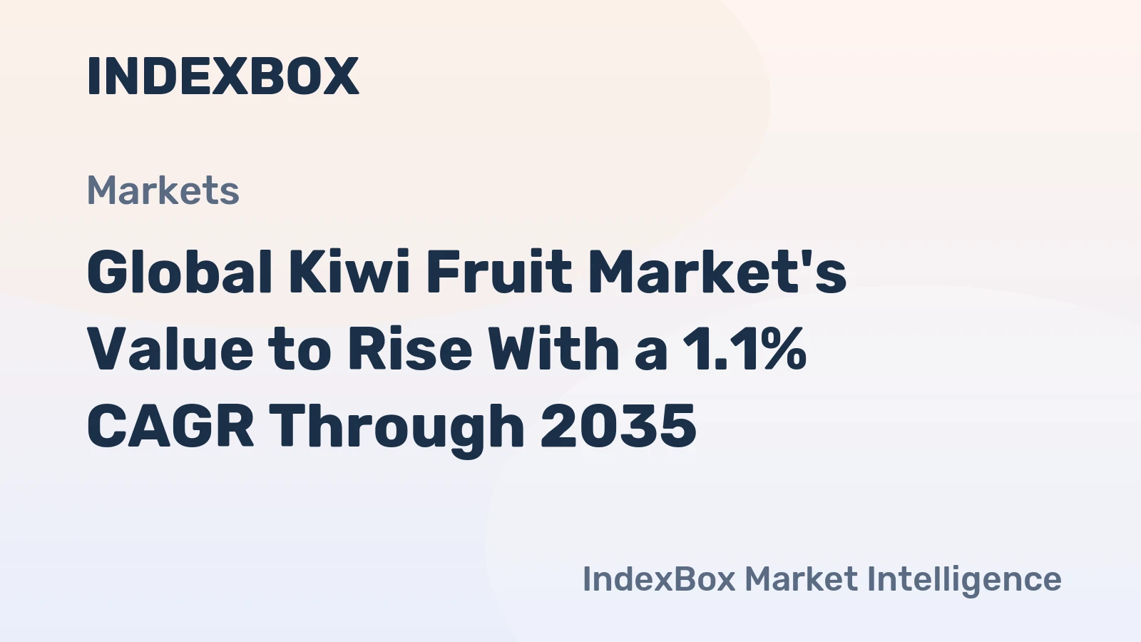 Global Kiwi Fruit Market's Value to Rise With a 1.1% CAGR Through 2035