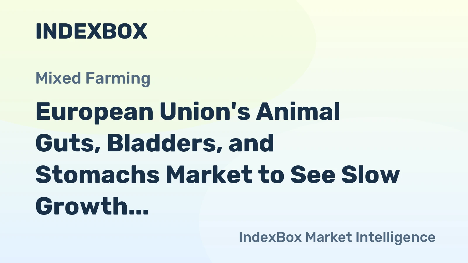 European Union's Animal Guts, Bladders, and Stomachs Market to See Slow Growth with CAGR of +0.8% by 2035