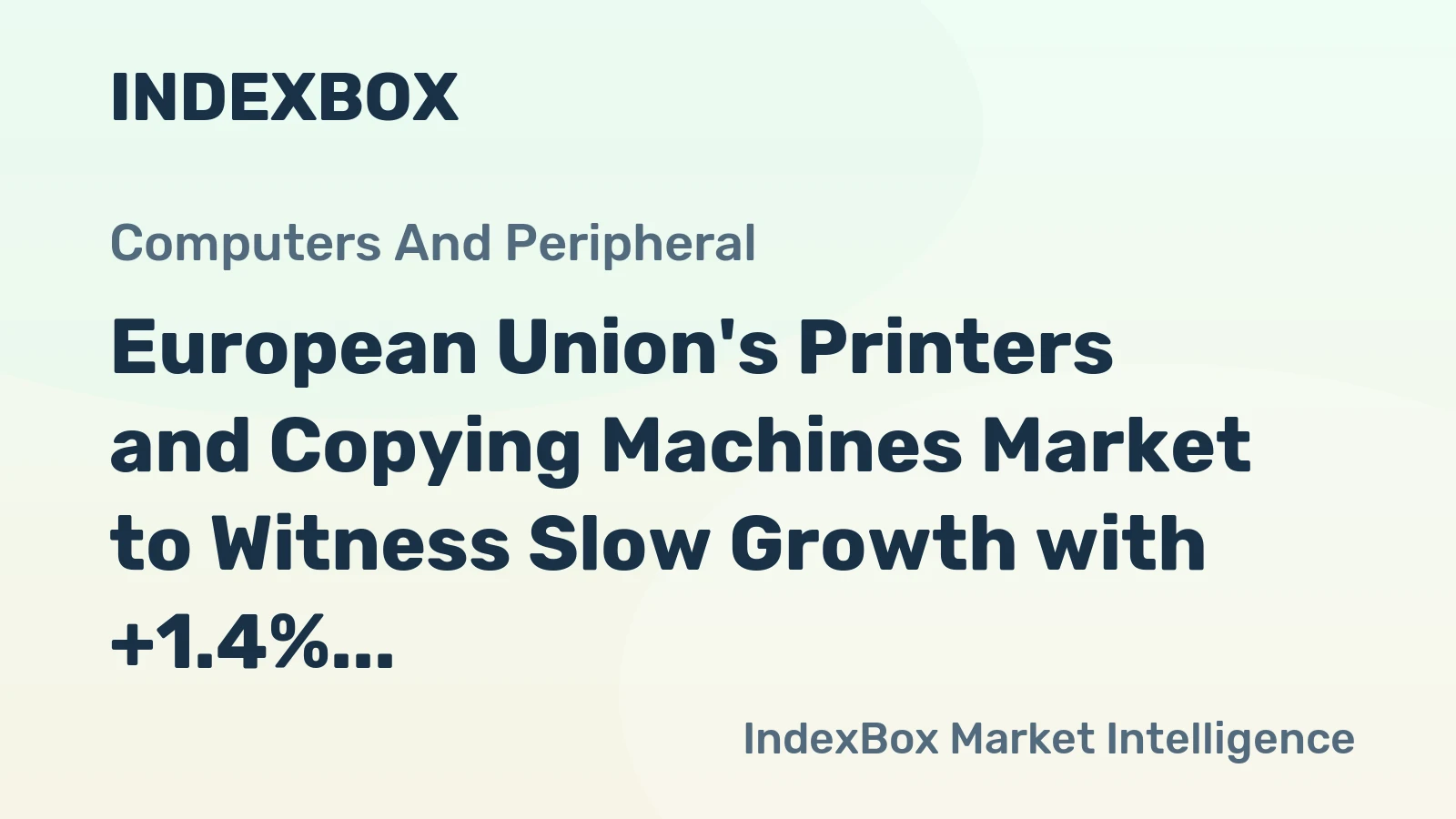 European Union's Printers and Copying Machines Market to Witness Slow Growth with +1.4% CAGR from 2024 to 2035