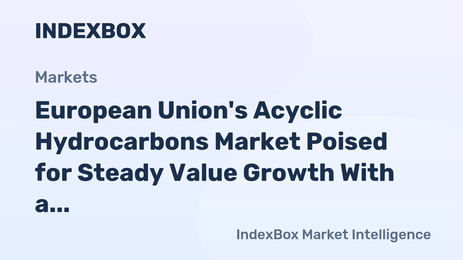 European Union's Acyclic Hydrocarbons Market Poised for Steady Value Growth With a 2.9% CAGR Through 2035