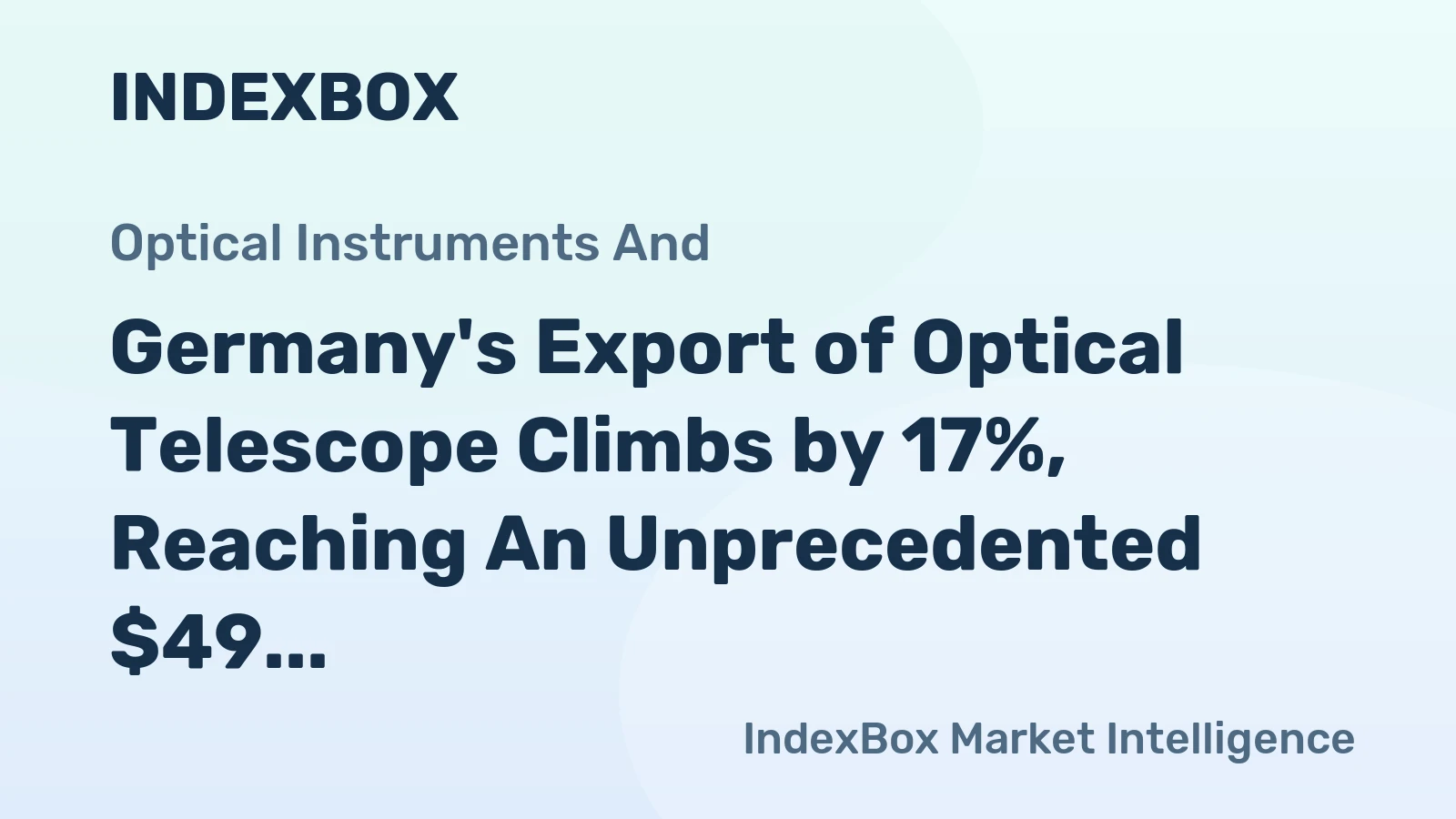 Germany's Export of Optical Telescope Climbs by 17%, Reaching An Unprecedented $49 Million in 2024