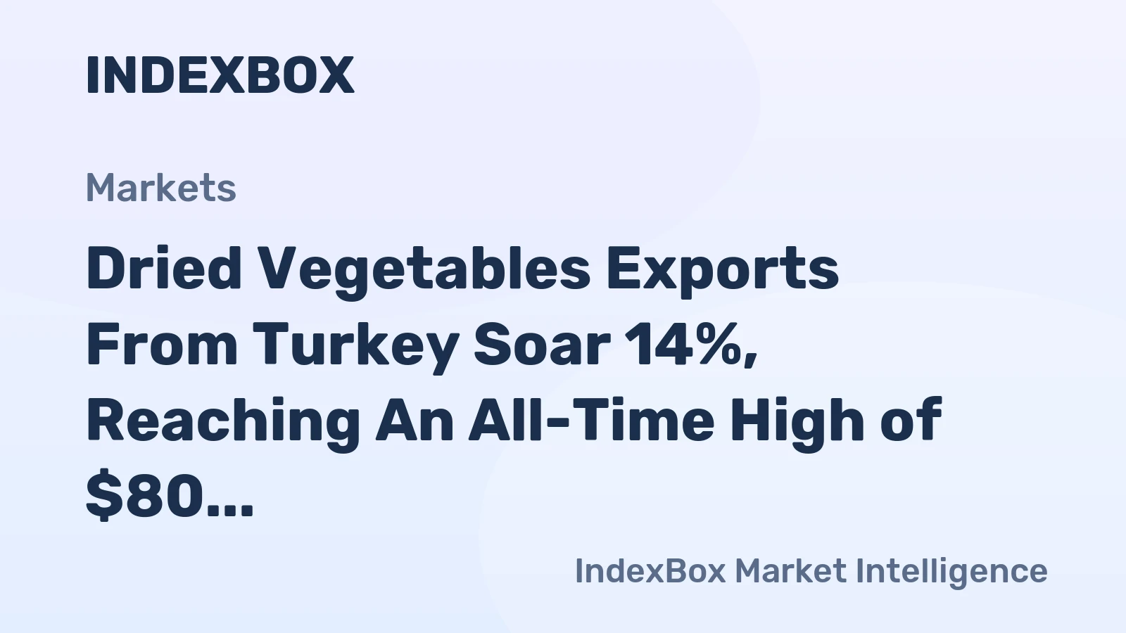 Dried Vegetables Exports From Turkey Soar 14%, Reaching An All-Time High of $80 Million in 2023