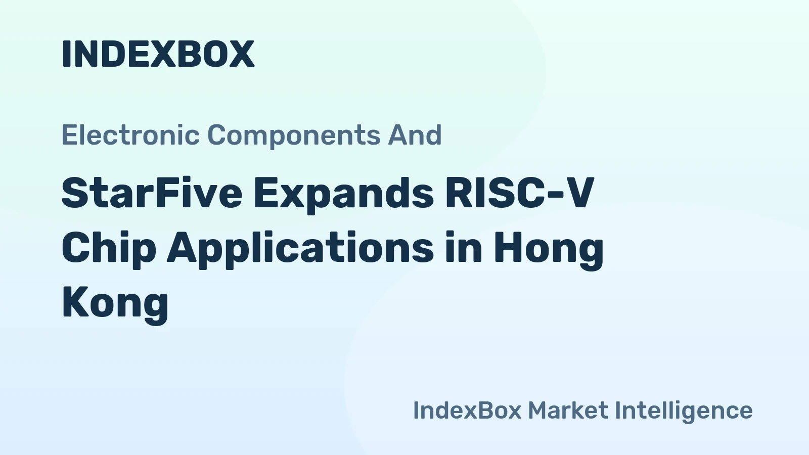 StarFive Expands RISC-V Chip Applications in Hong Kong