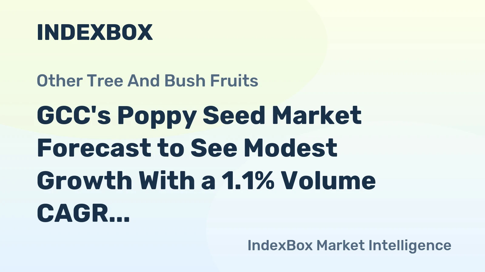 GCC's Poppy Seed Market Forecast to See Modest Growth With a 1.1% Volume CAGR