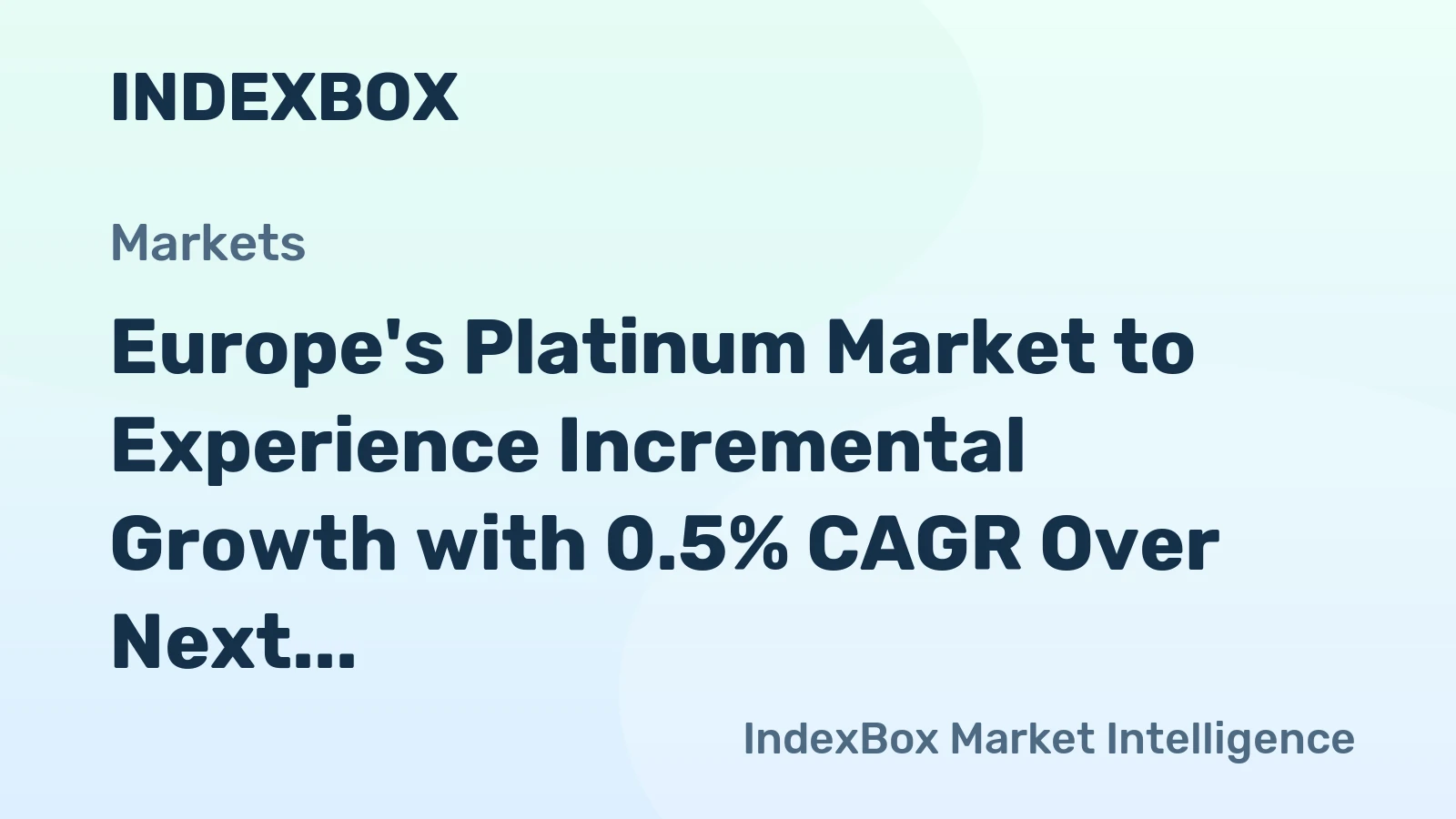 Europe's Platinum Market to Experience Incremental Growth with 0.5% CAGR Over Next Decade