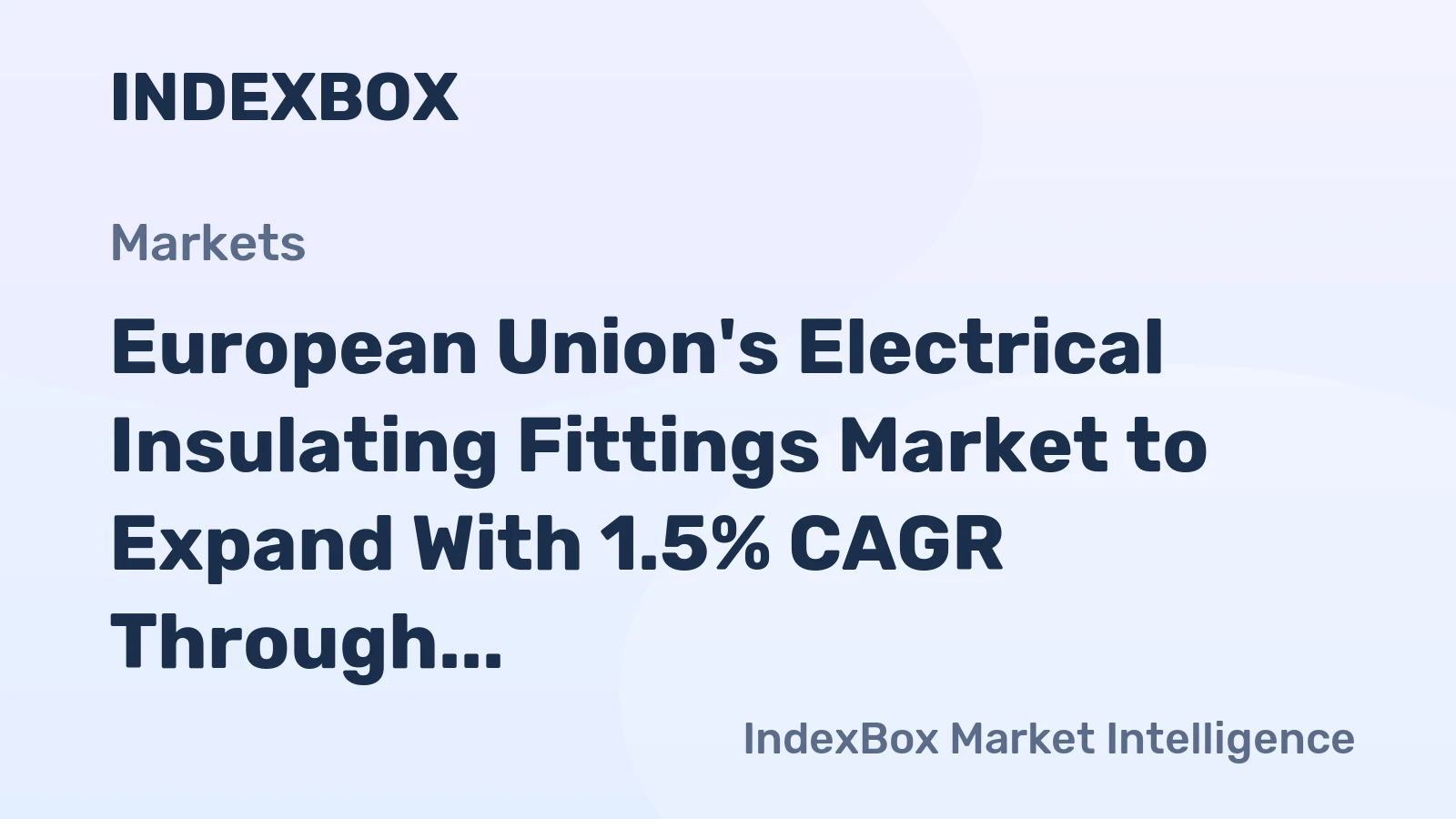 European Union's Electrical Insulating Fittings Market to Expand With 1.5% CAGR Through 2035