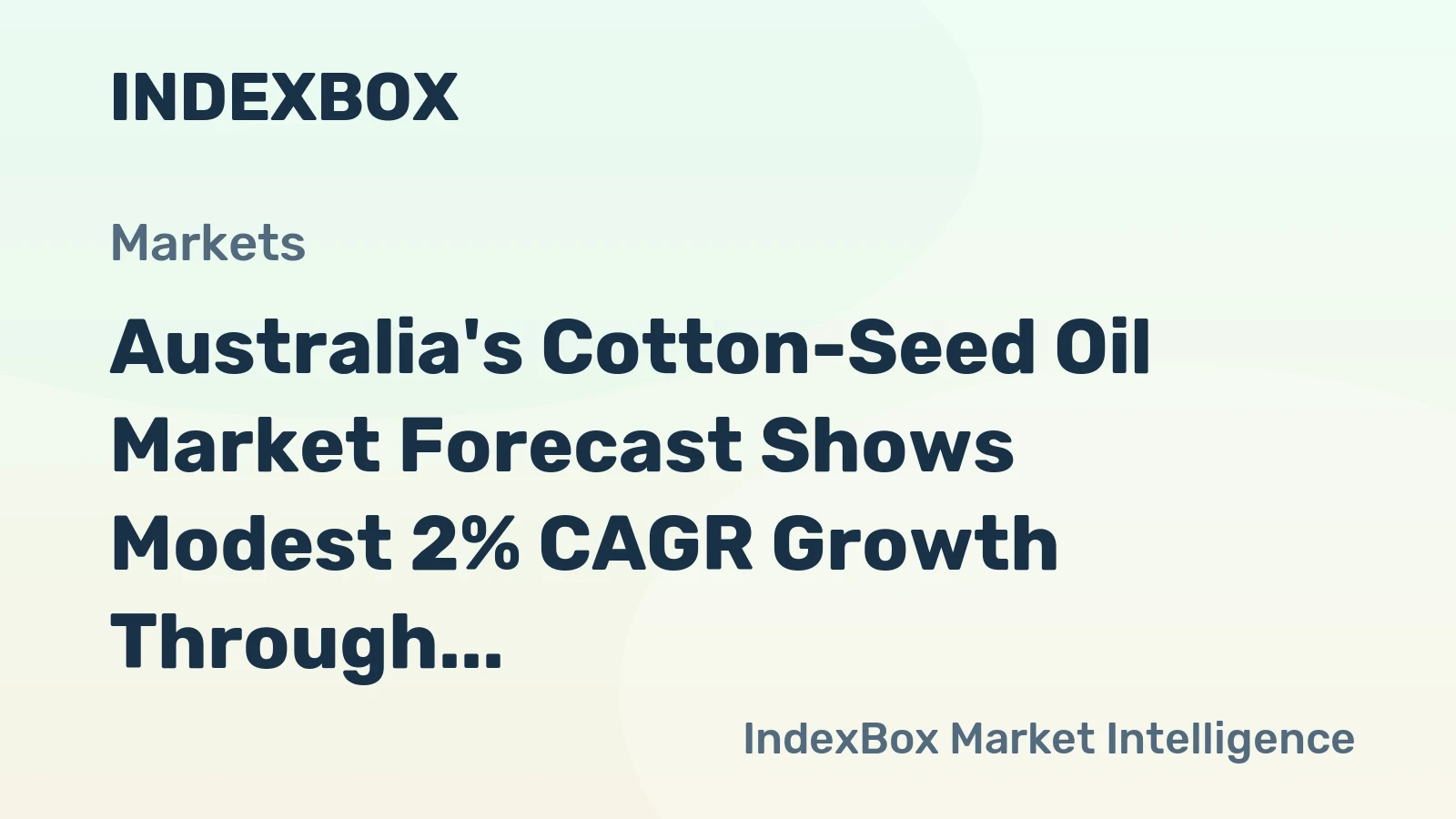 Australia's Cotton-Seed Oil Market Forecast Shows Modest 2% CAGR Growth Through 2035