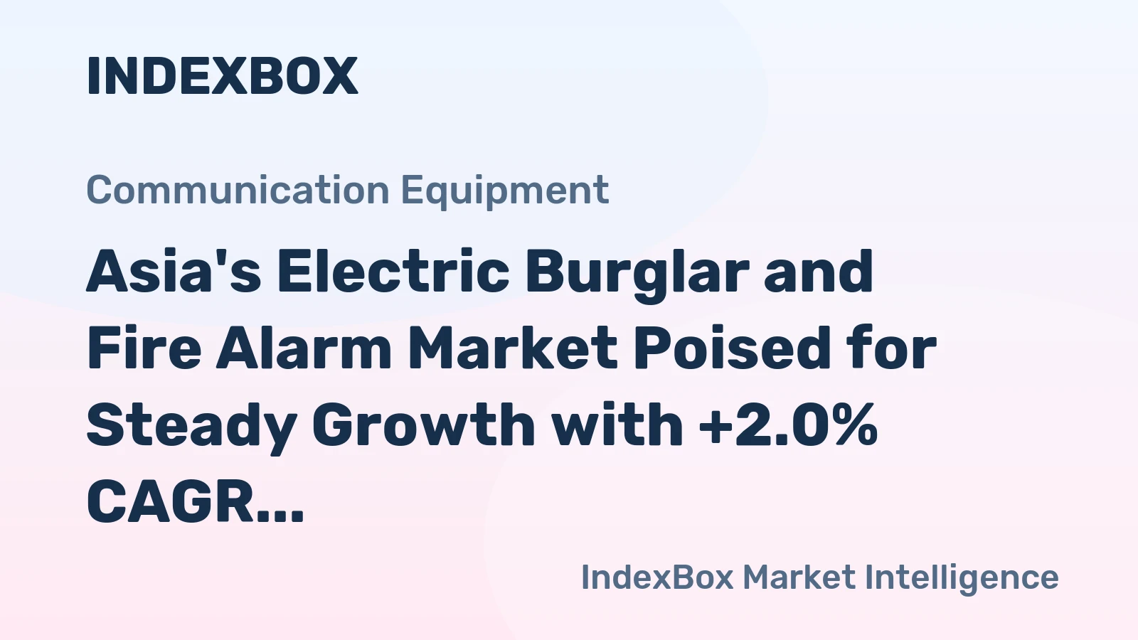 Asia's Electric Burglar and Fire Alarm Market Poised for Steady Growth with +2.0% CAGR
