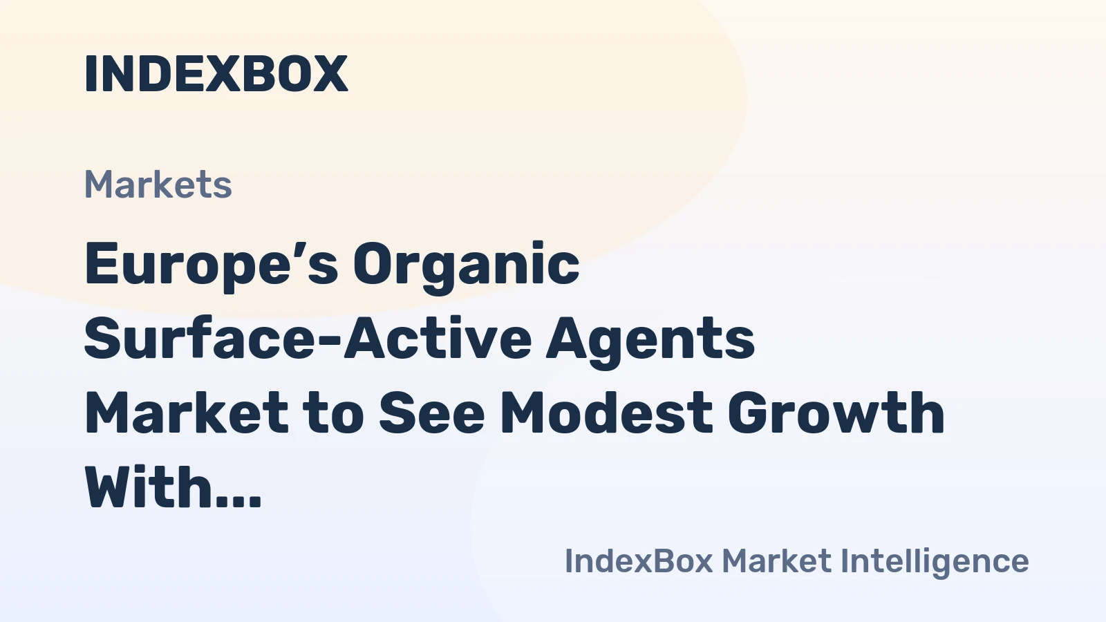 Europe’s Organic Surface-Active Agents Market to See Modest Growth With a 1.4% CAGR in Value Through 2035