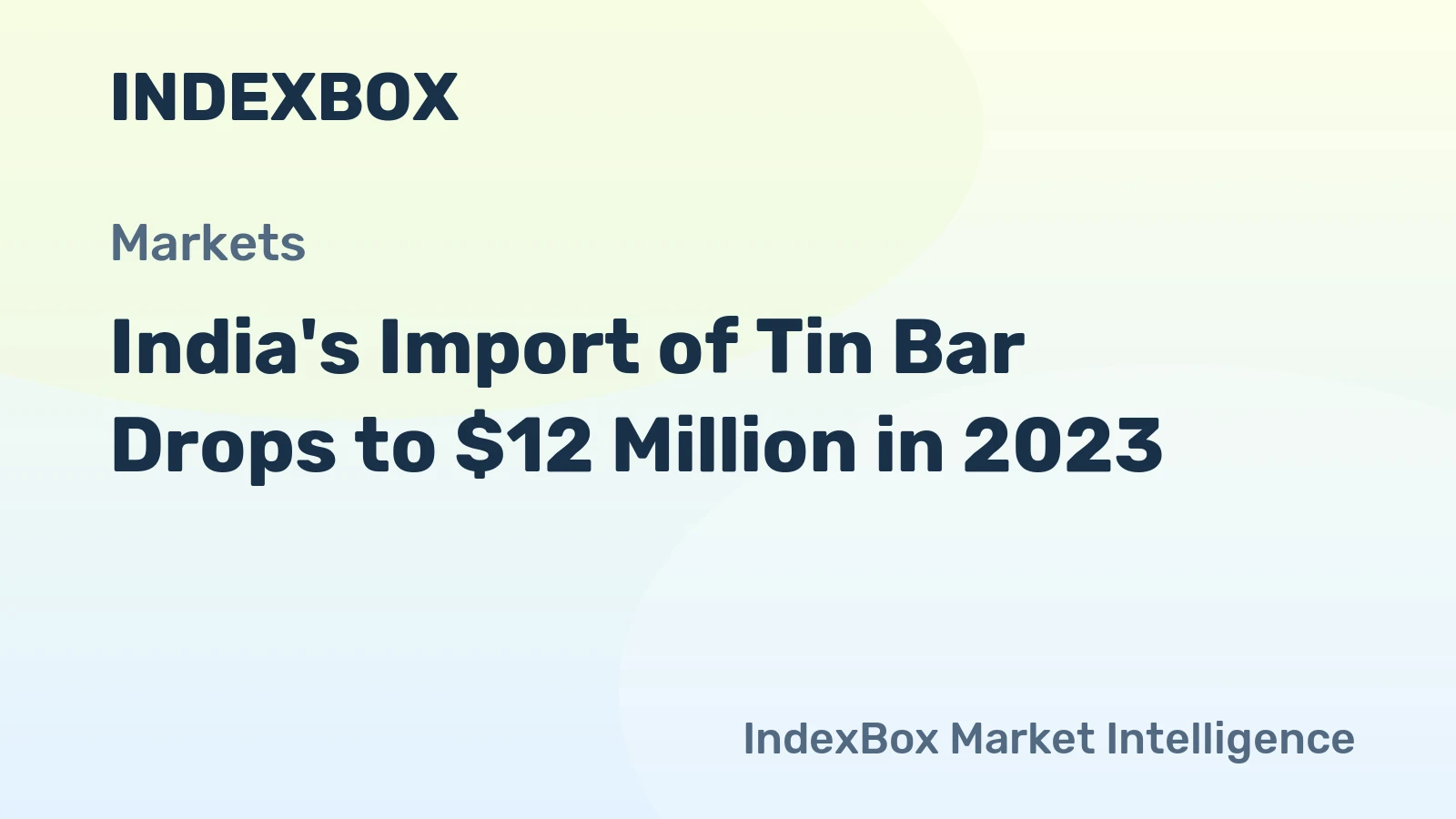 India's Import of Tin Bar Drops to $12 Million in 2023