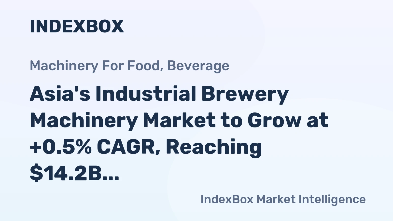 Asia's Industrial Brewery Machinery Market to Grow at +0.5% CAGR, Reaching $14.2B by 2035