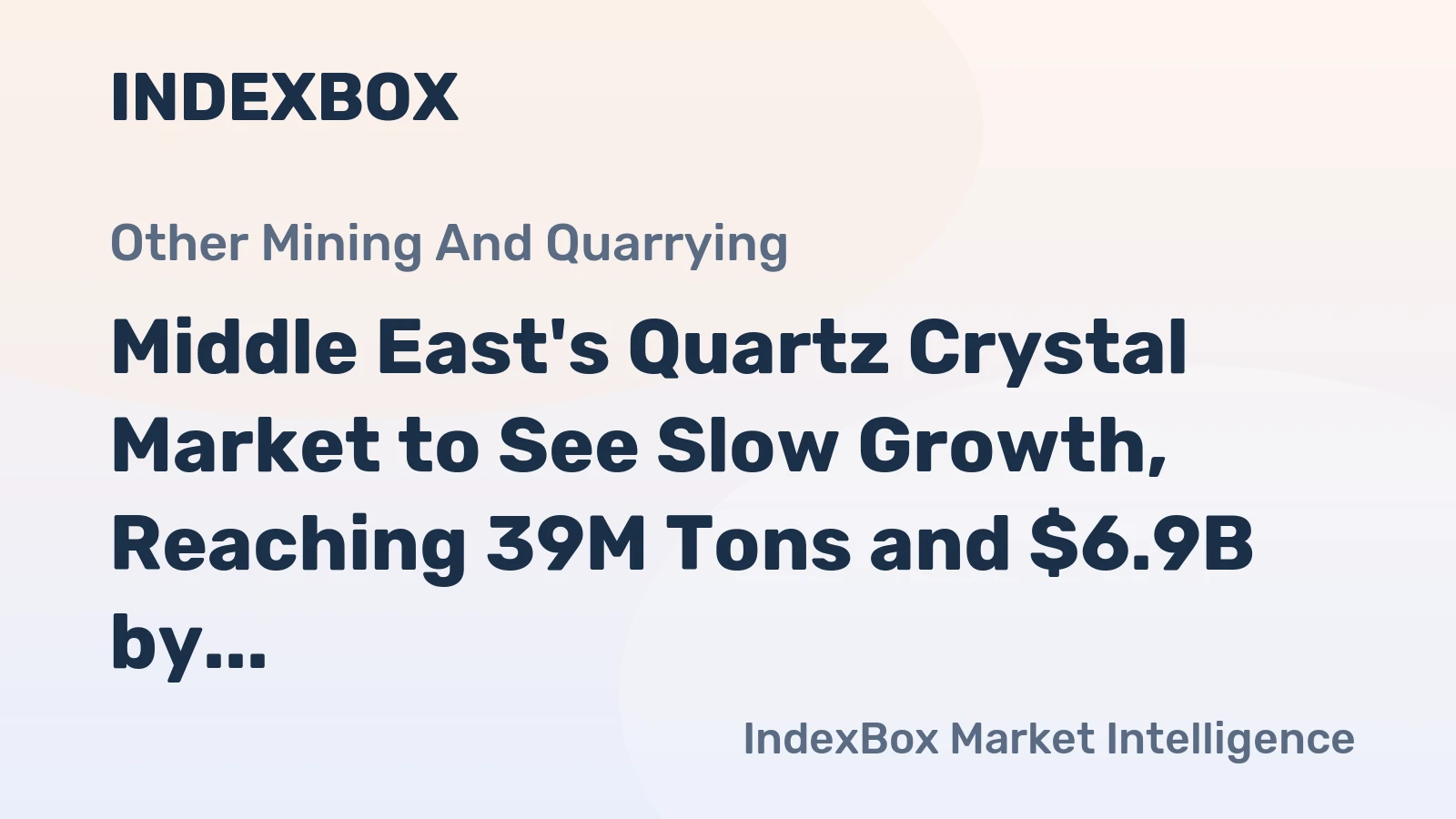 Middle East's Quartz Crystal Market to See Slow Growth, Reaching 39M Tons and $6.9B by 2035