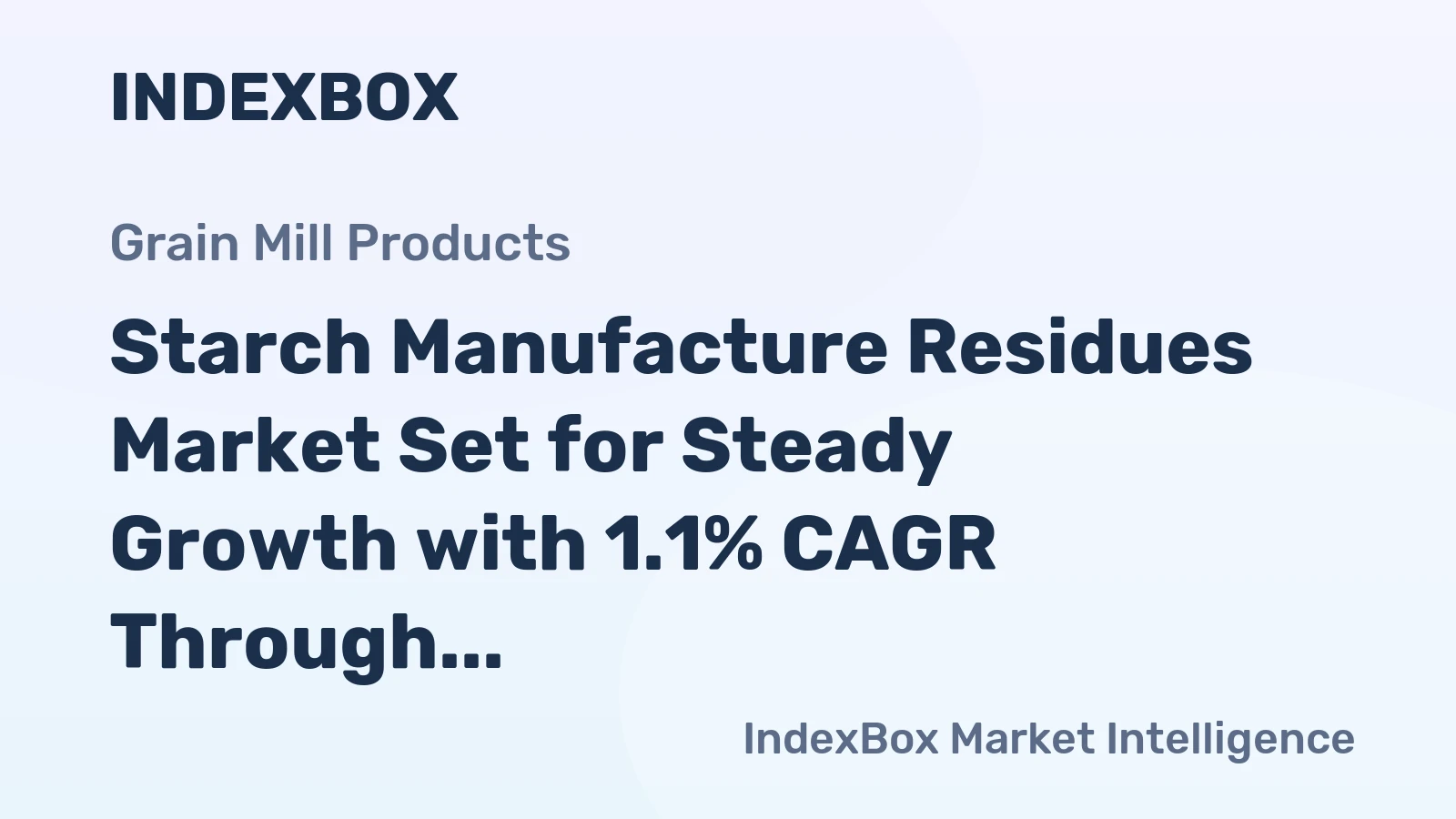Starch Manufacture Residues Market Set for Steady Growth with 1.1% CAGR Through 2035
