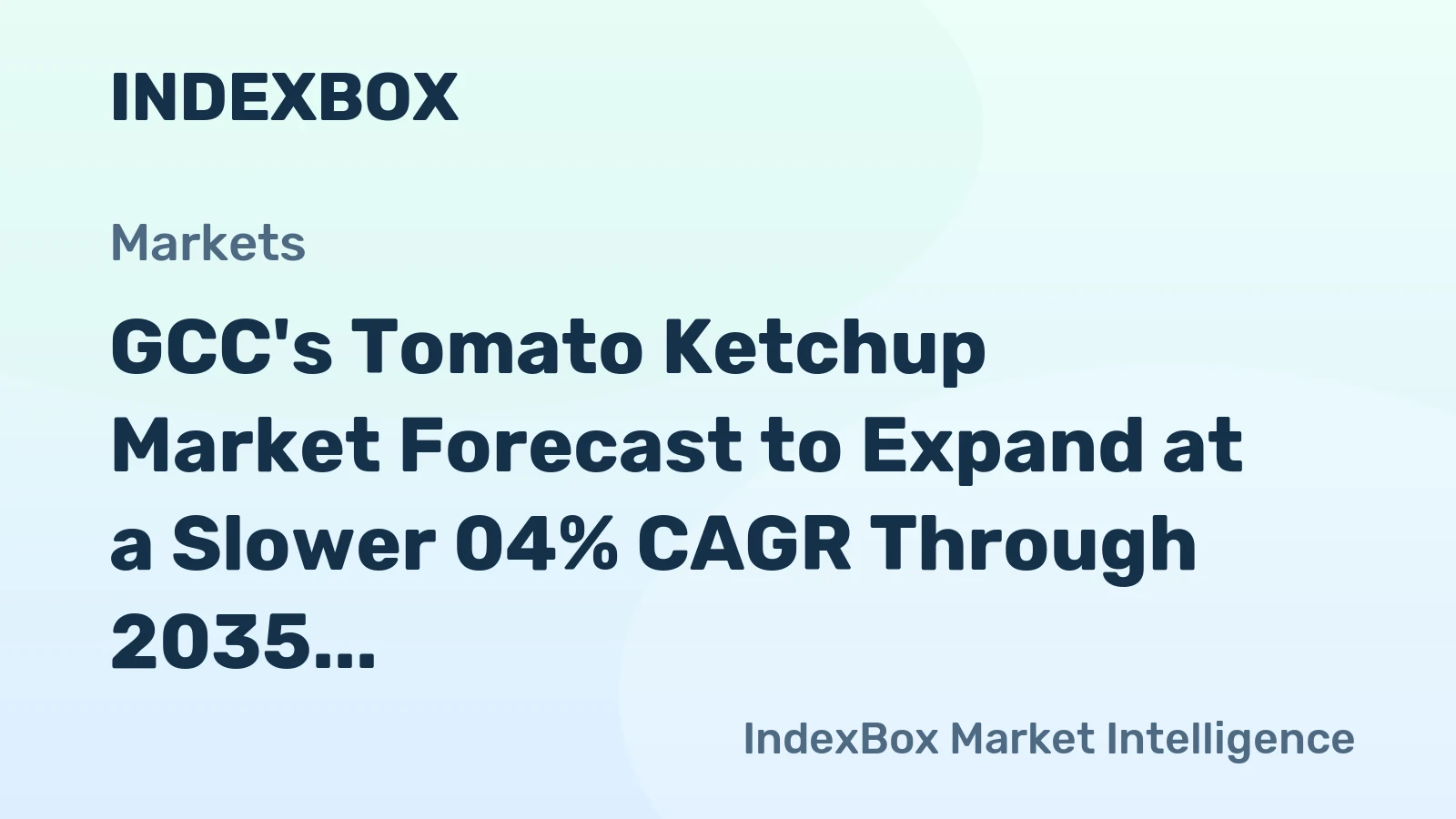 GCC's Tomato Ketchup Market Forecast to Expand at a Slower 04% CAGR Through 2035
