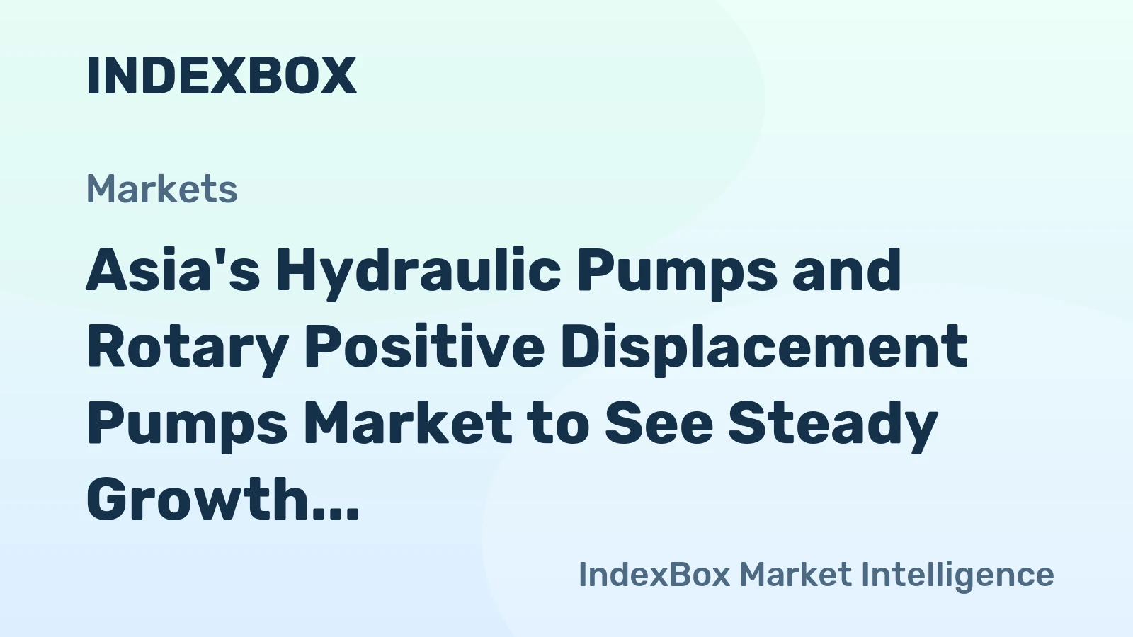 Asia's Hydraulic Pumps and Rotary Positive Displacement Pumps Market to See Steady Growth, Reaching 71M Units and $7.7B by 2035