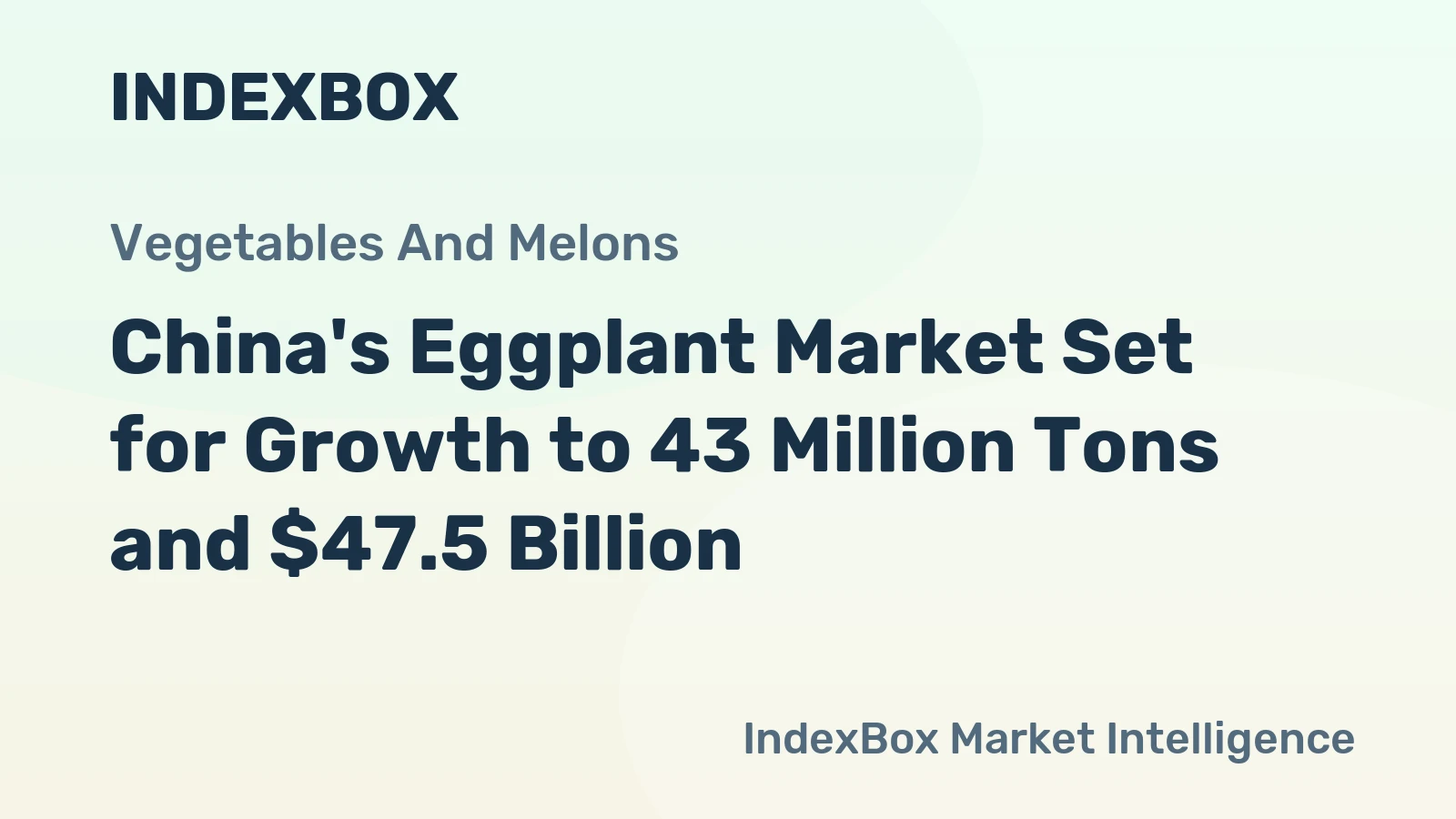 China's Eggplant Market Set for Growth to 43 Million Tons and $47.5 Billion