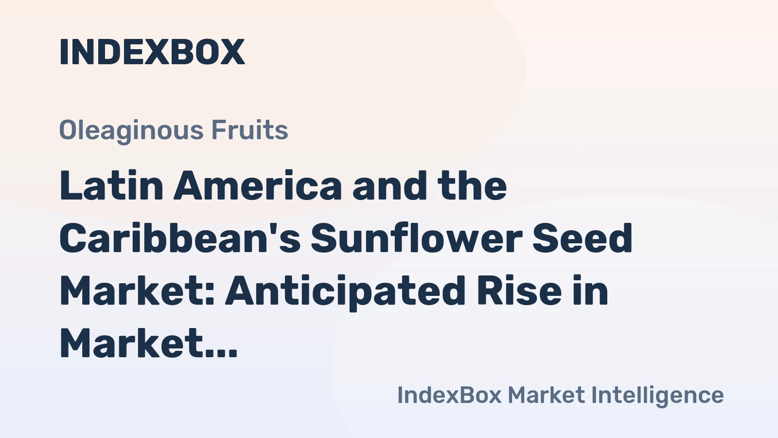 Latin America and the Caribbean's Sunflower Seed Market: Anticipated Rise in Market Volume to 5.4M tons and market value to $6B by 2035