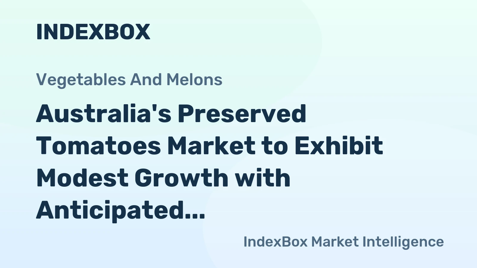 Australia's Preserved Tomatoes Market to Exhibit Modest Growth with Anticipated CAGR of +0.4% by 2035