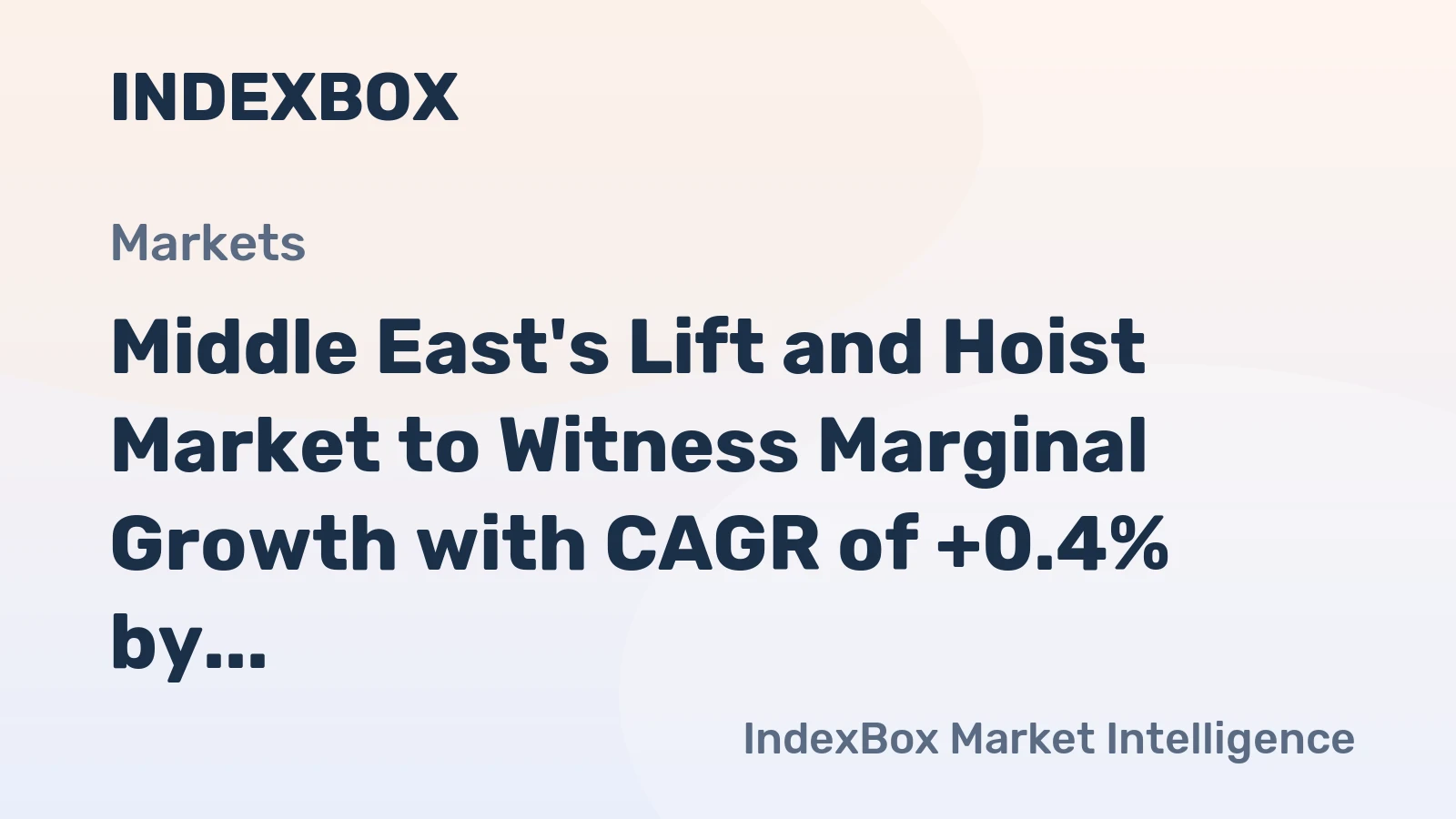 Middle East's Lift and Hoist Market to Witness Marginal Growth with CAGR of +0.4% by 2035